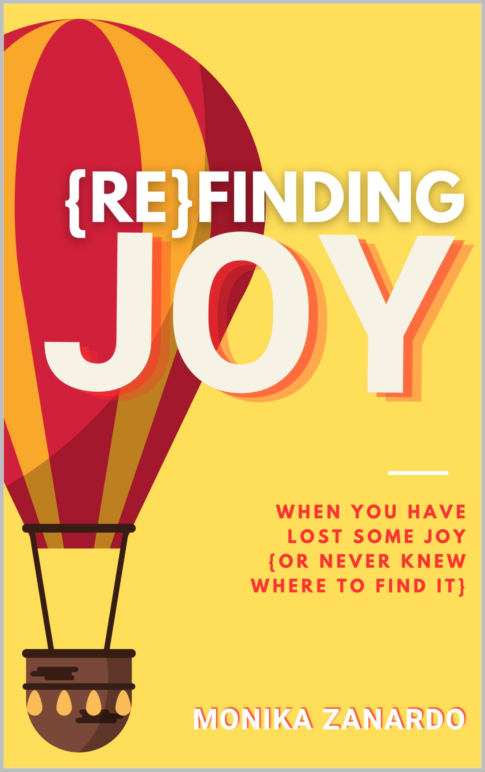[Re]Finding Joy: When you have lost some joy [or never knew where to ...