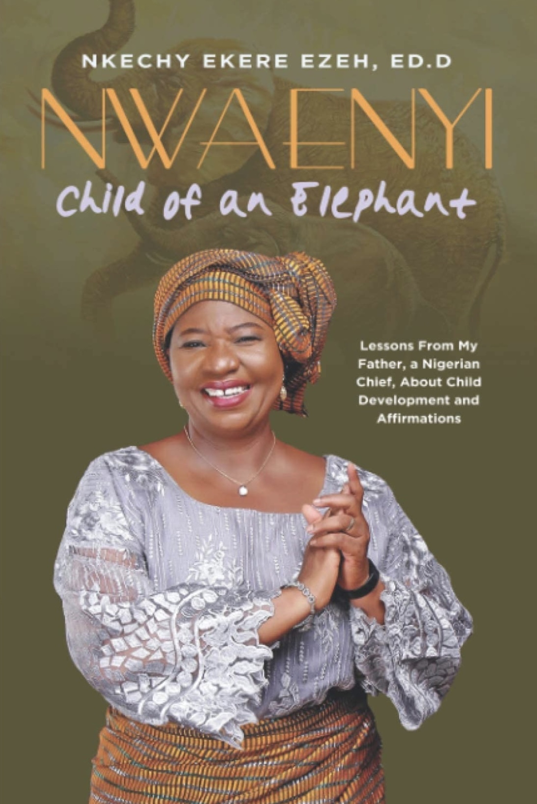 Nwaenyi - Child of an Elephant by Nkechy Ekere Ezeh | Goodreads