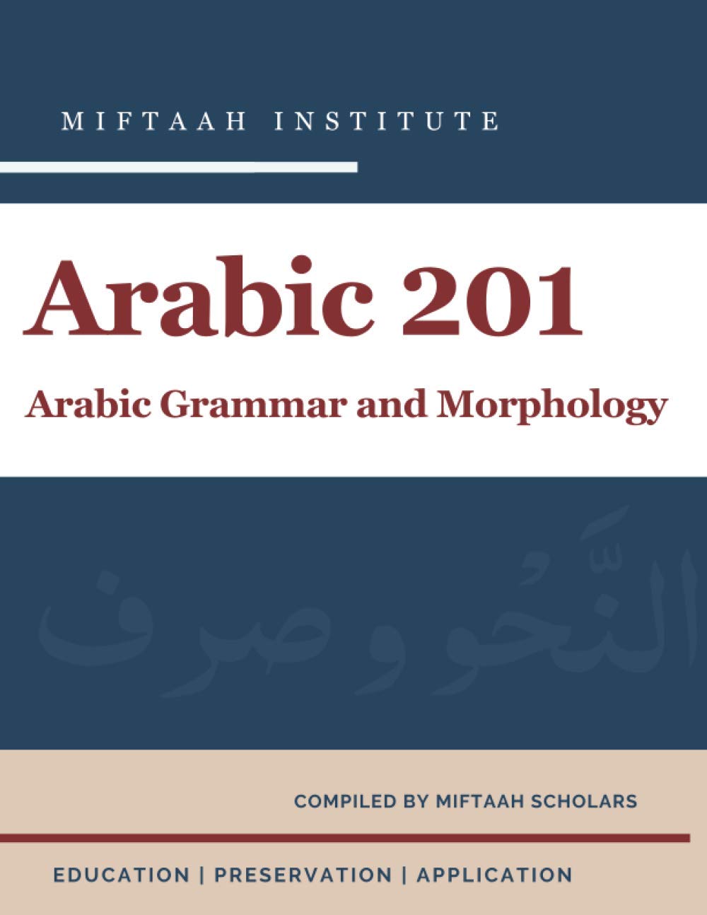 Miftaah Institute: Arabic Grammar and Morphology 201 by Miftaah ...