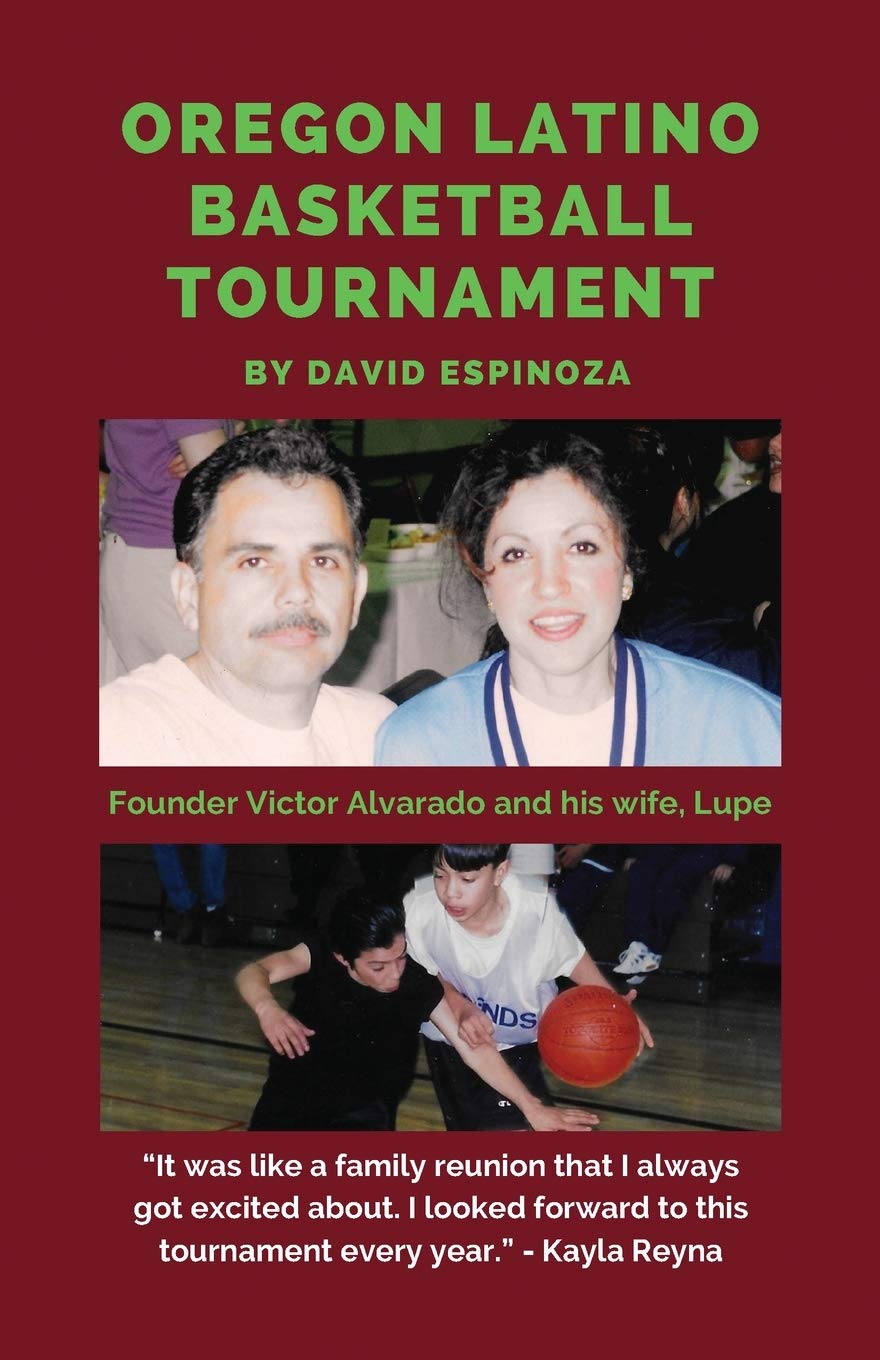 Oregon Latino Basketball Tournament by David Espinoza | Goodreads