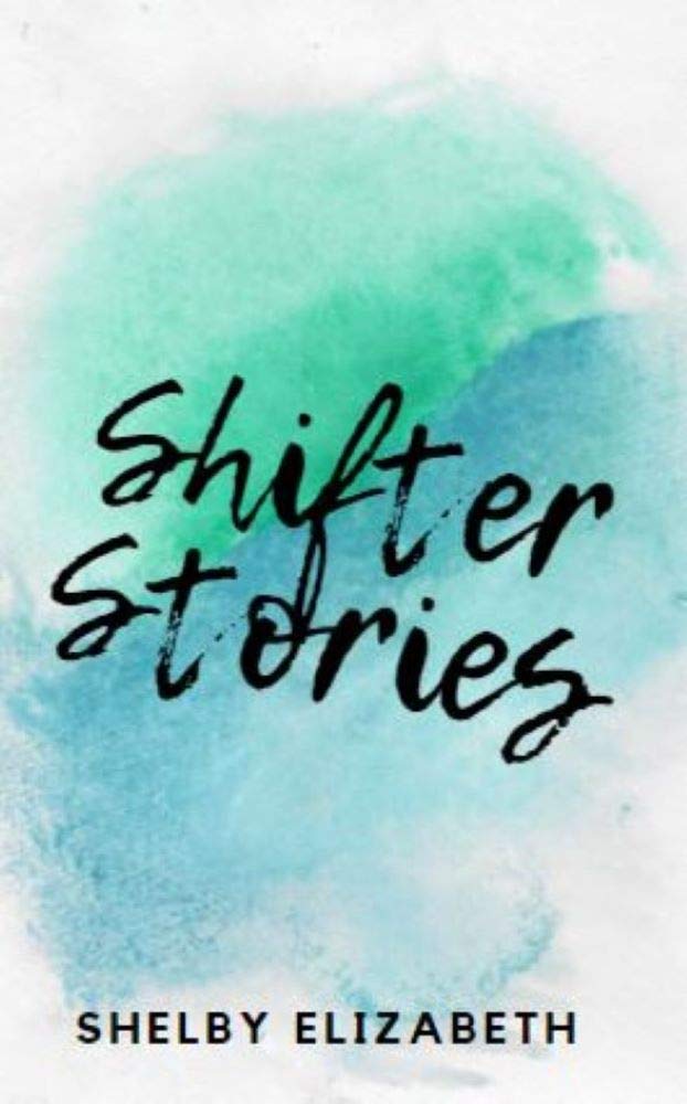 Shifter Stories by Shelby Elizabeth | Goodreads