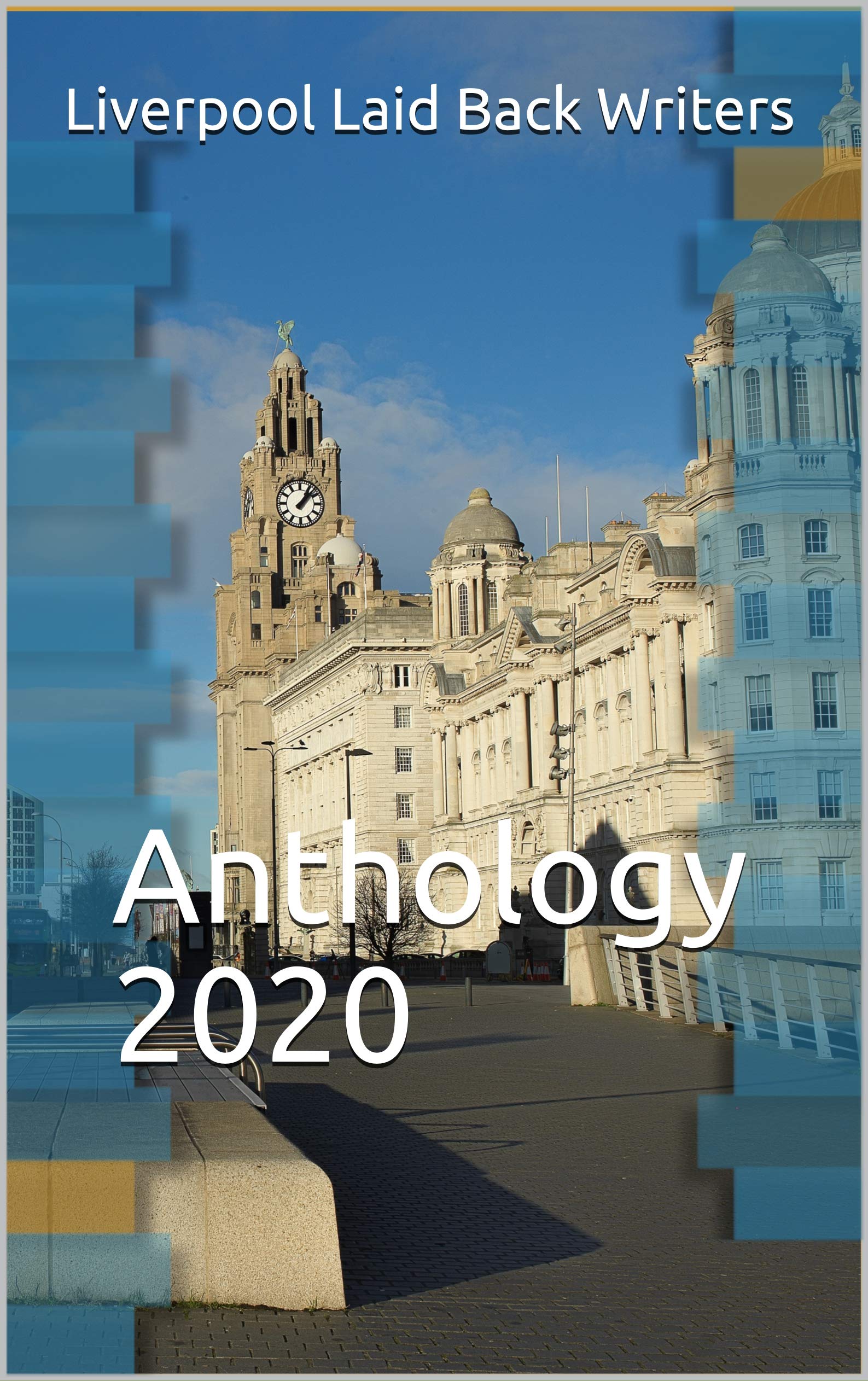 Anthology 2020 by Liverpool Laid Back Writers | Goodreads