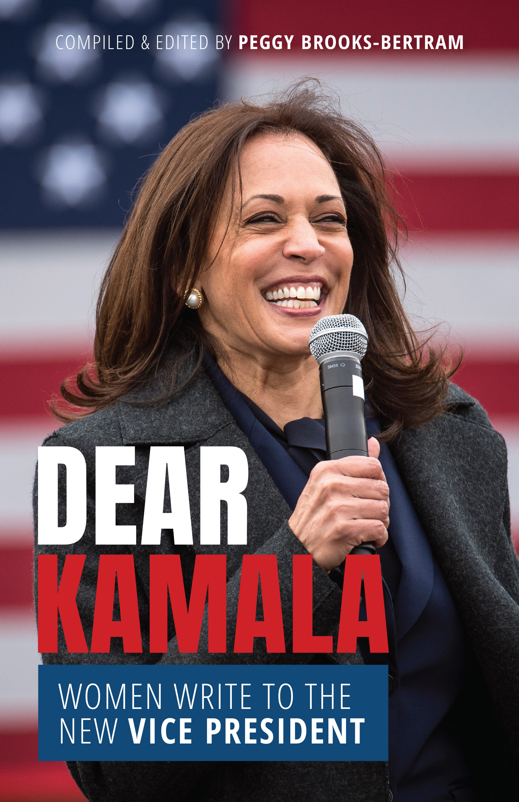 Dear Kamala: Women Write to the New Vice President by Peggy Brooks ...