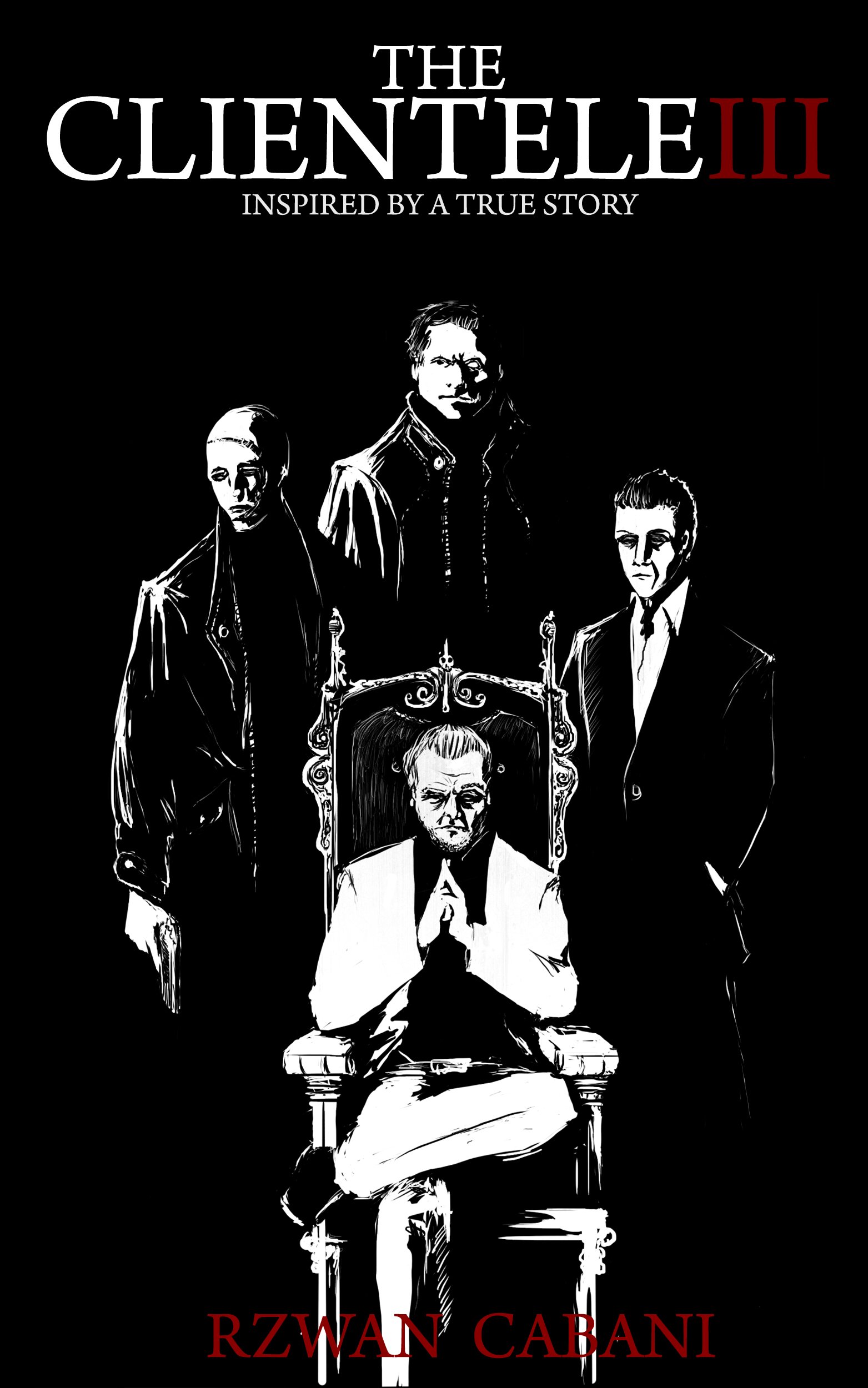 THE CLIENTELE III (An HBO Style Kindle Experience) by Rzwan Cabani ...