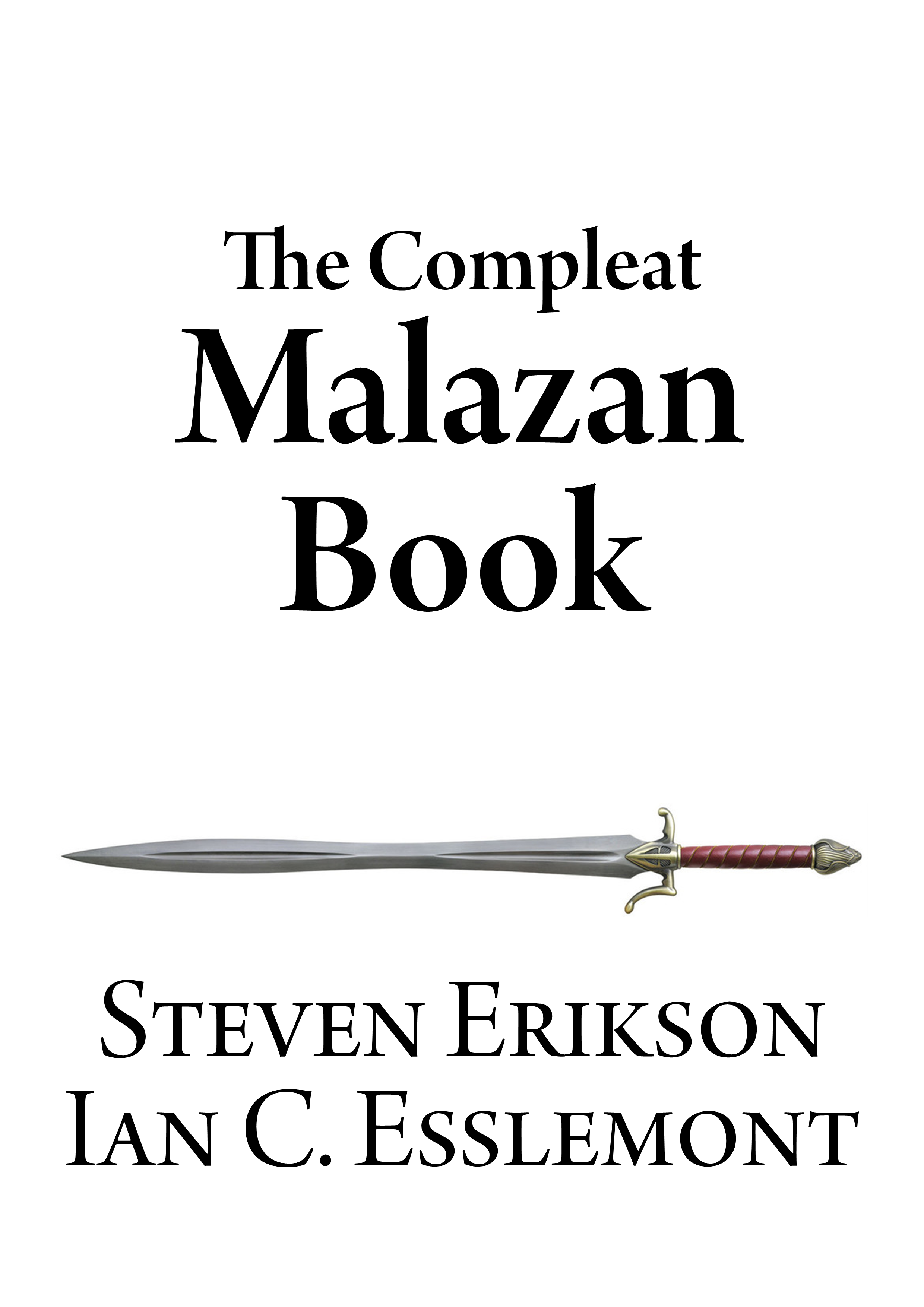 The Compleat Malazan Book by Steven Erikson | Goodreads
