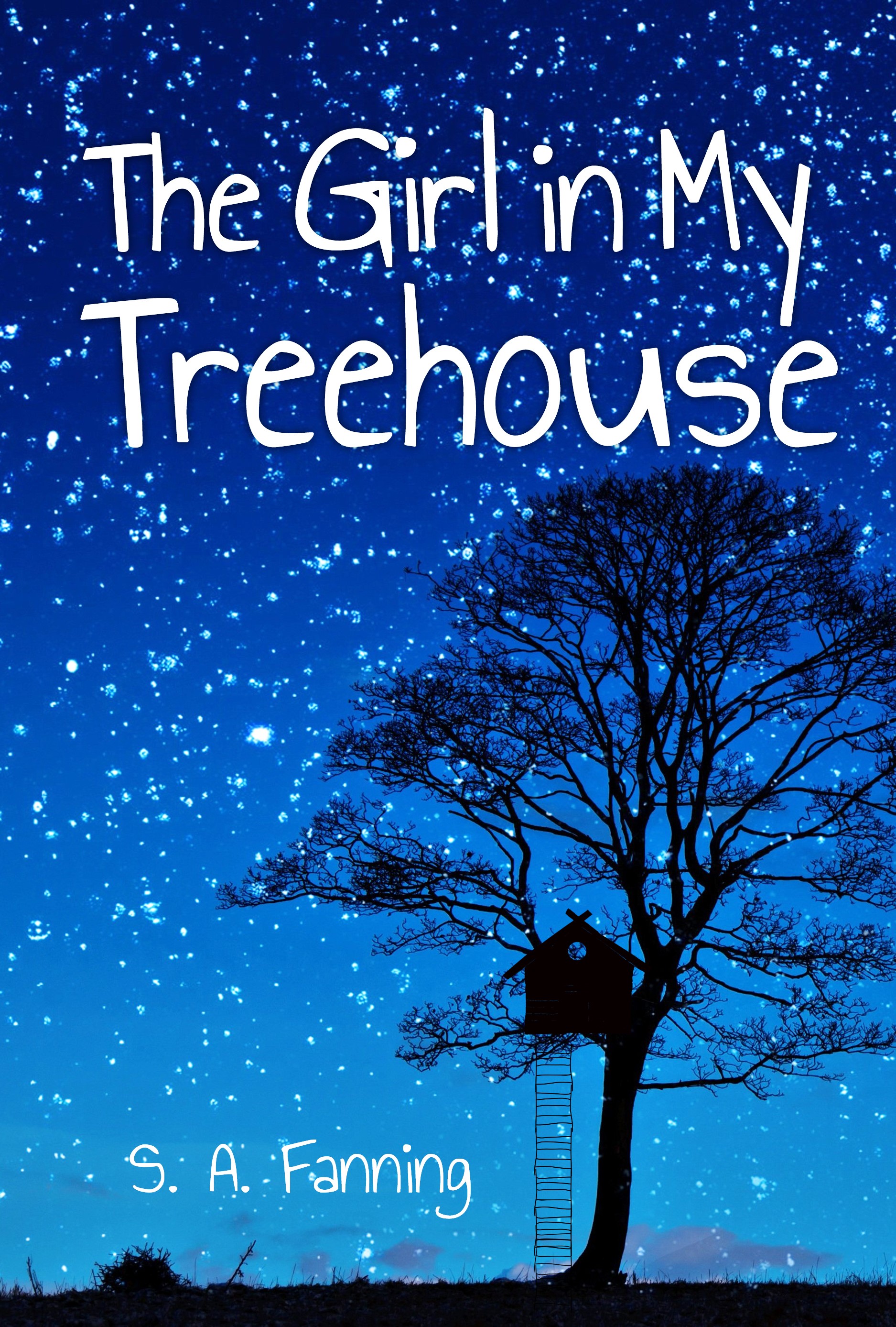 The Girl in My Treehouse by S.A. Fanning | Goodreads