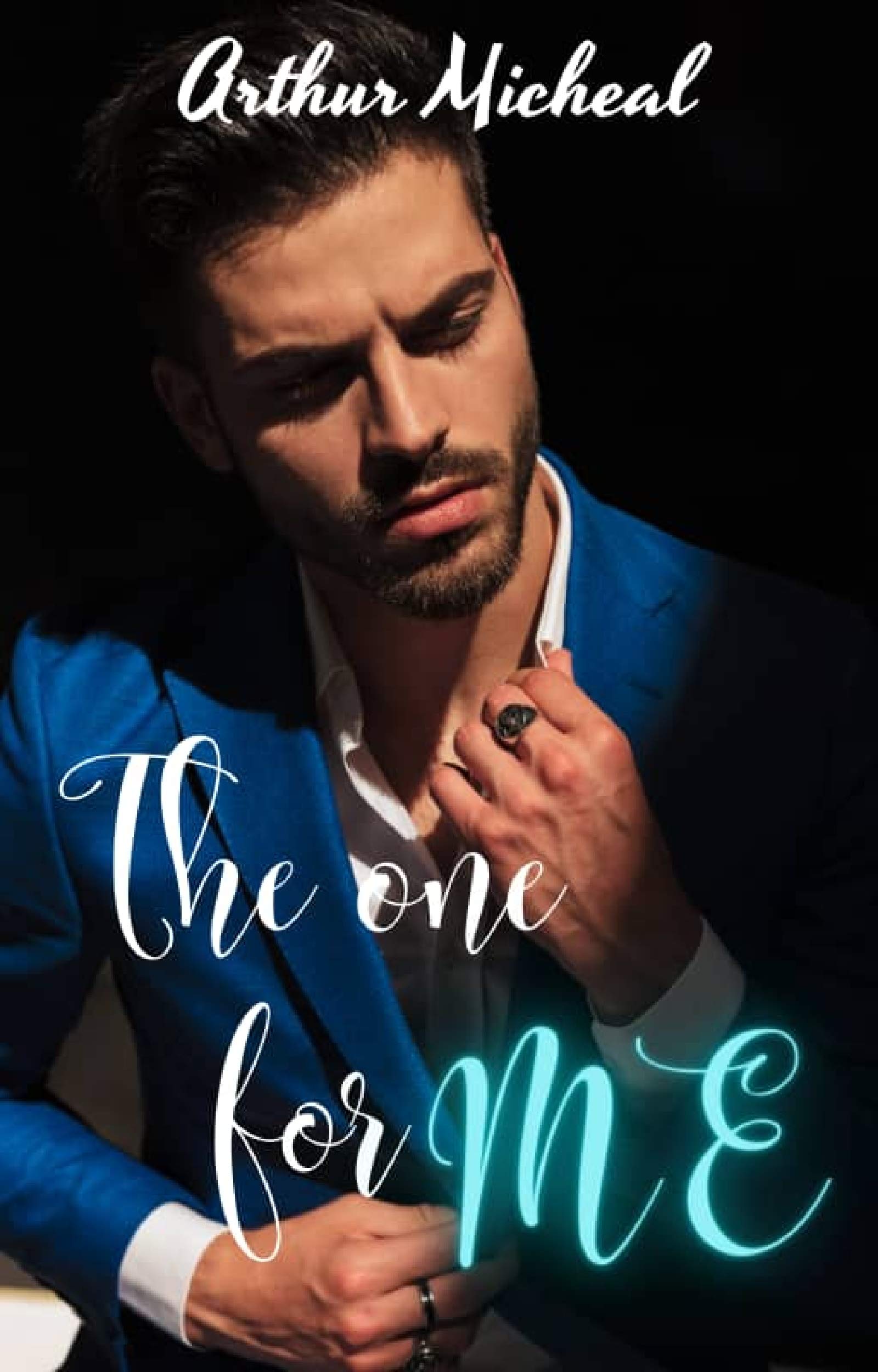 The One for Me by Arthur Michael | Goodreads