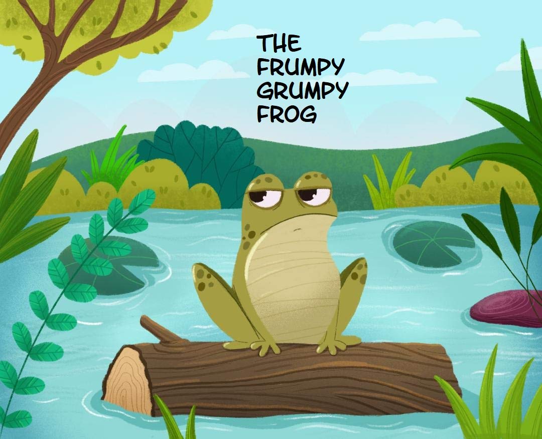 The Frumpy Grumpy Frog by Holly Abrams | Goodreads