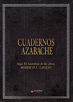 Cuadernos de Azabache by Rober H. L. Cagio | Goodreads
