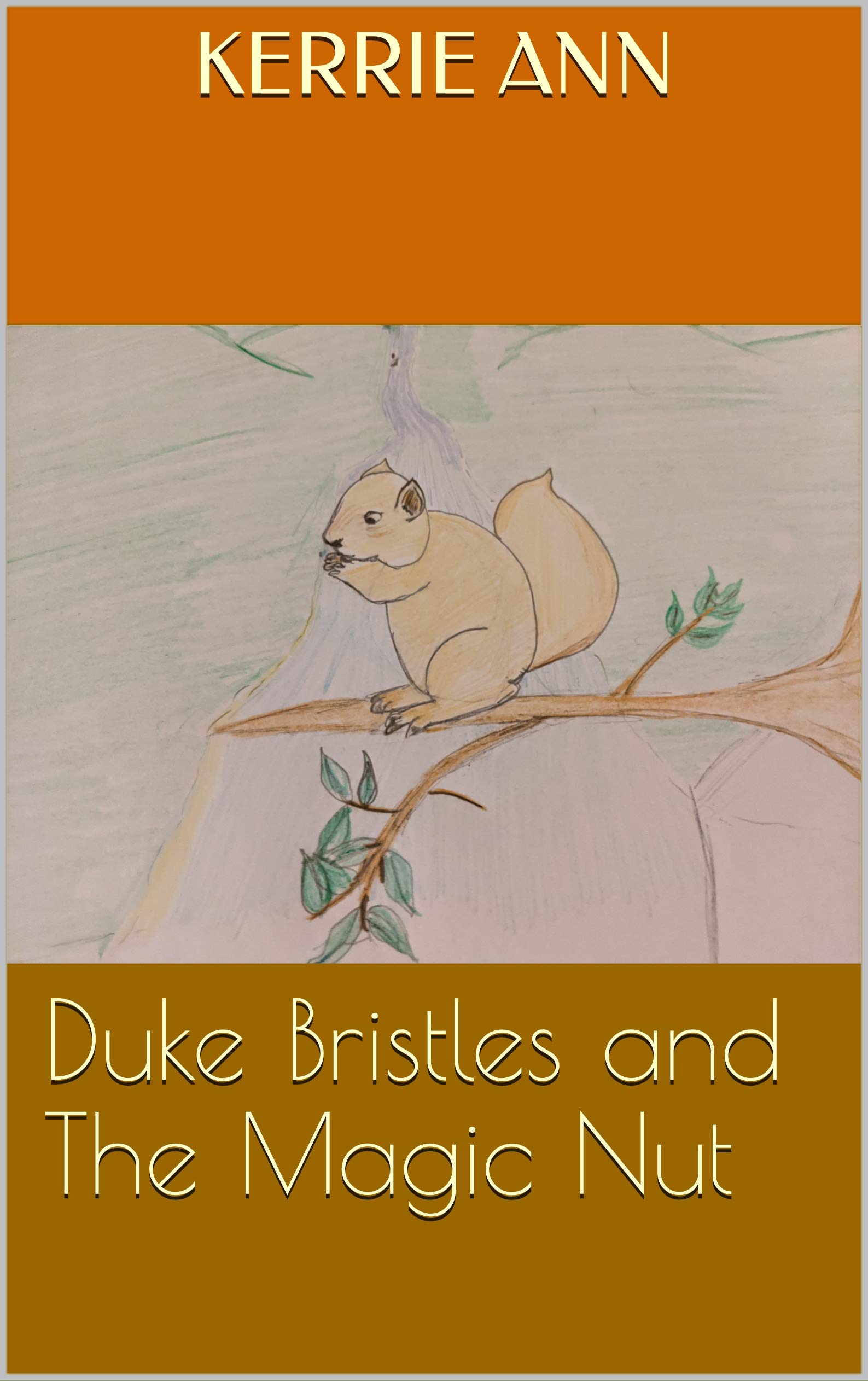 Duke Bristles and The Magic Nut by Kerrie Ann | Goodreads