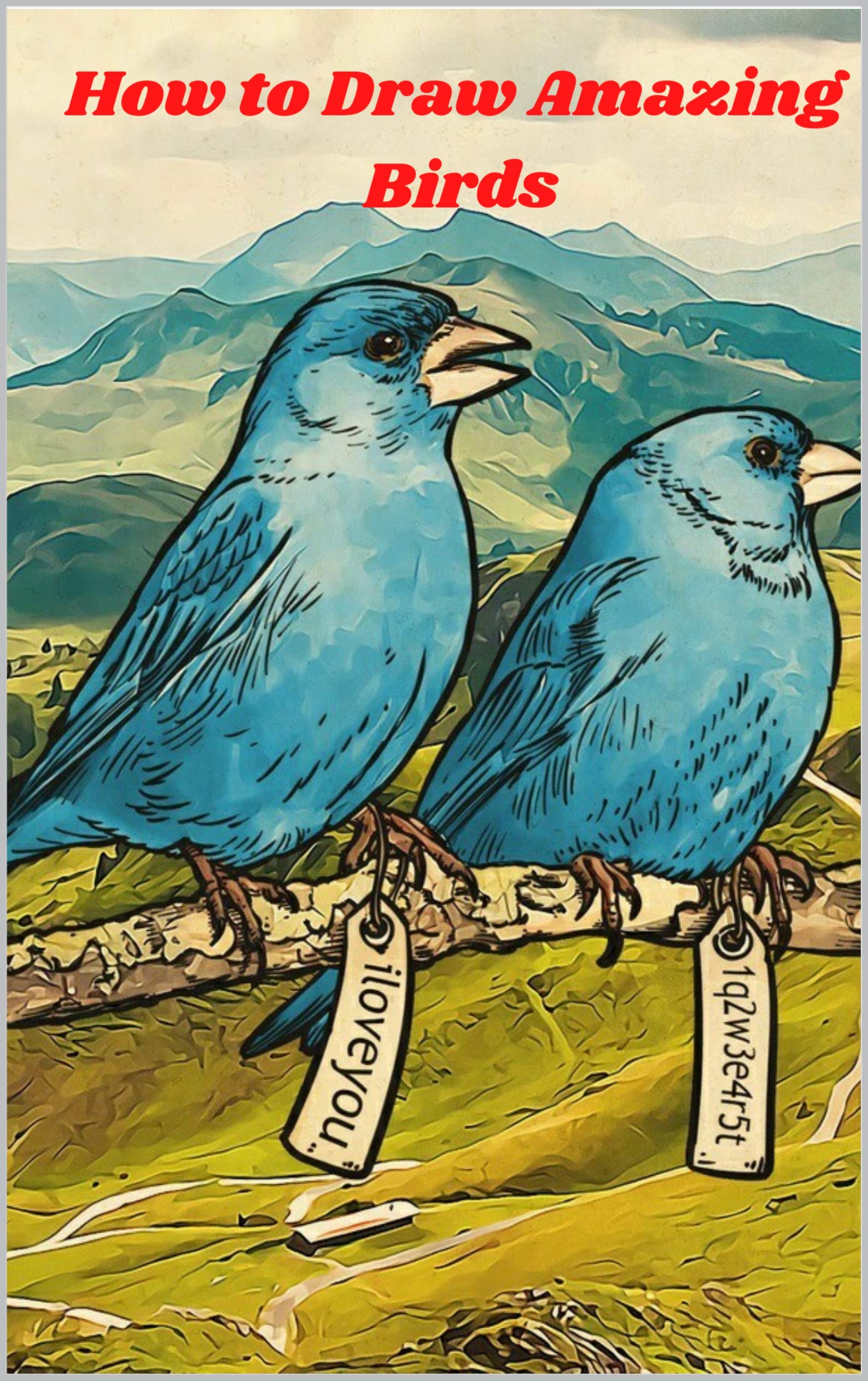How to Draw Amazing Birds: Step-by-step Guide And Easy Techniques For ...