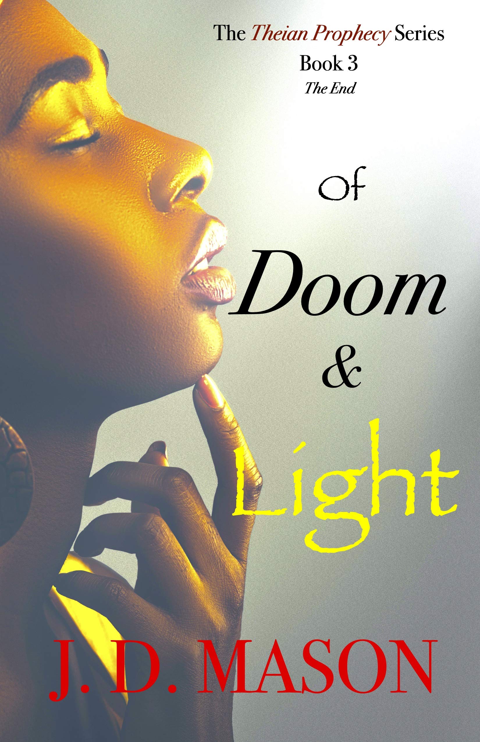 Of Doom and Light (The Theian Prophecy #3) by J.D. Mason | Goodreads