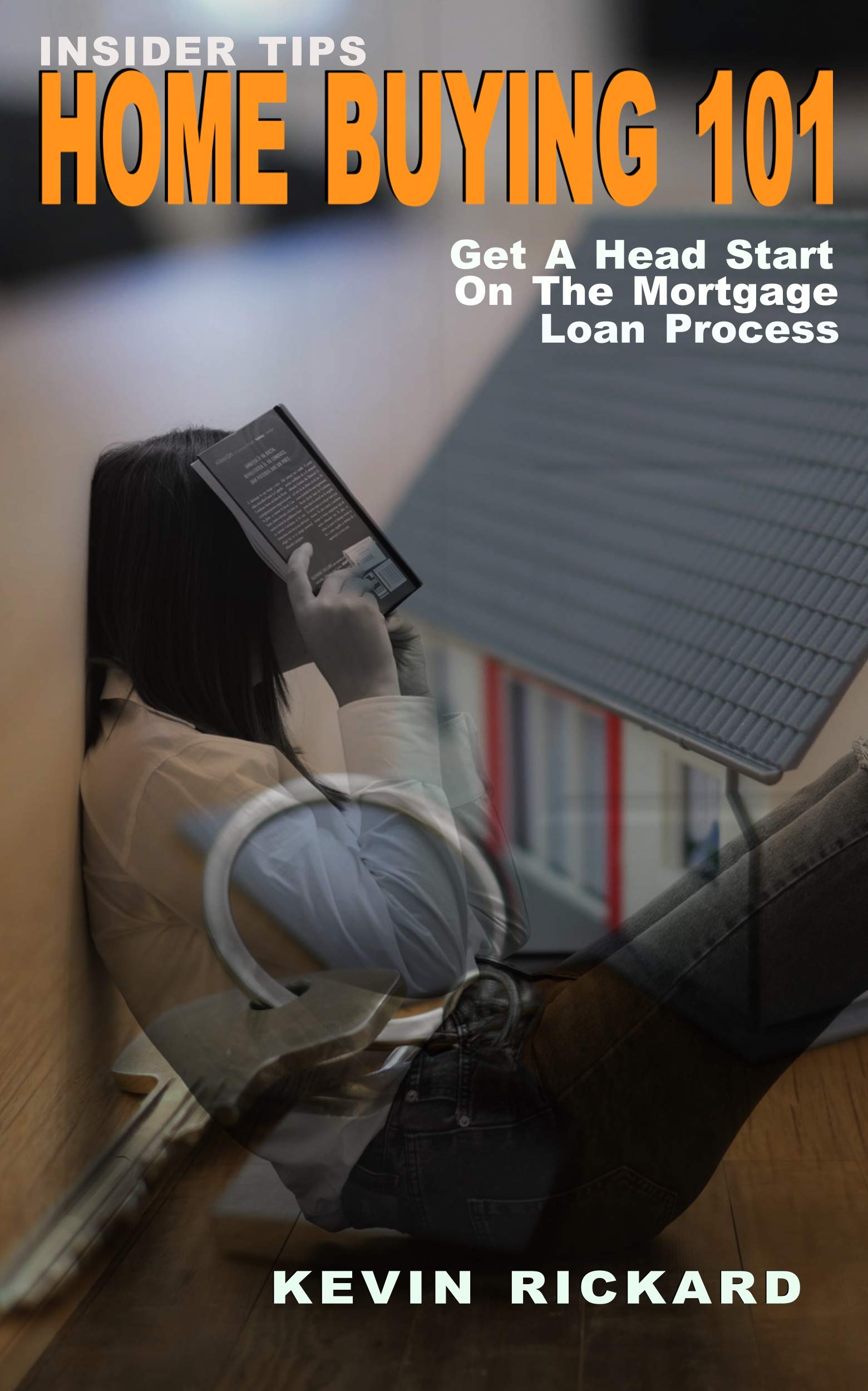 Home Buying 101: Get a Head Start on the Mortgage Loan Process by Kevin ...