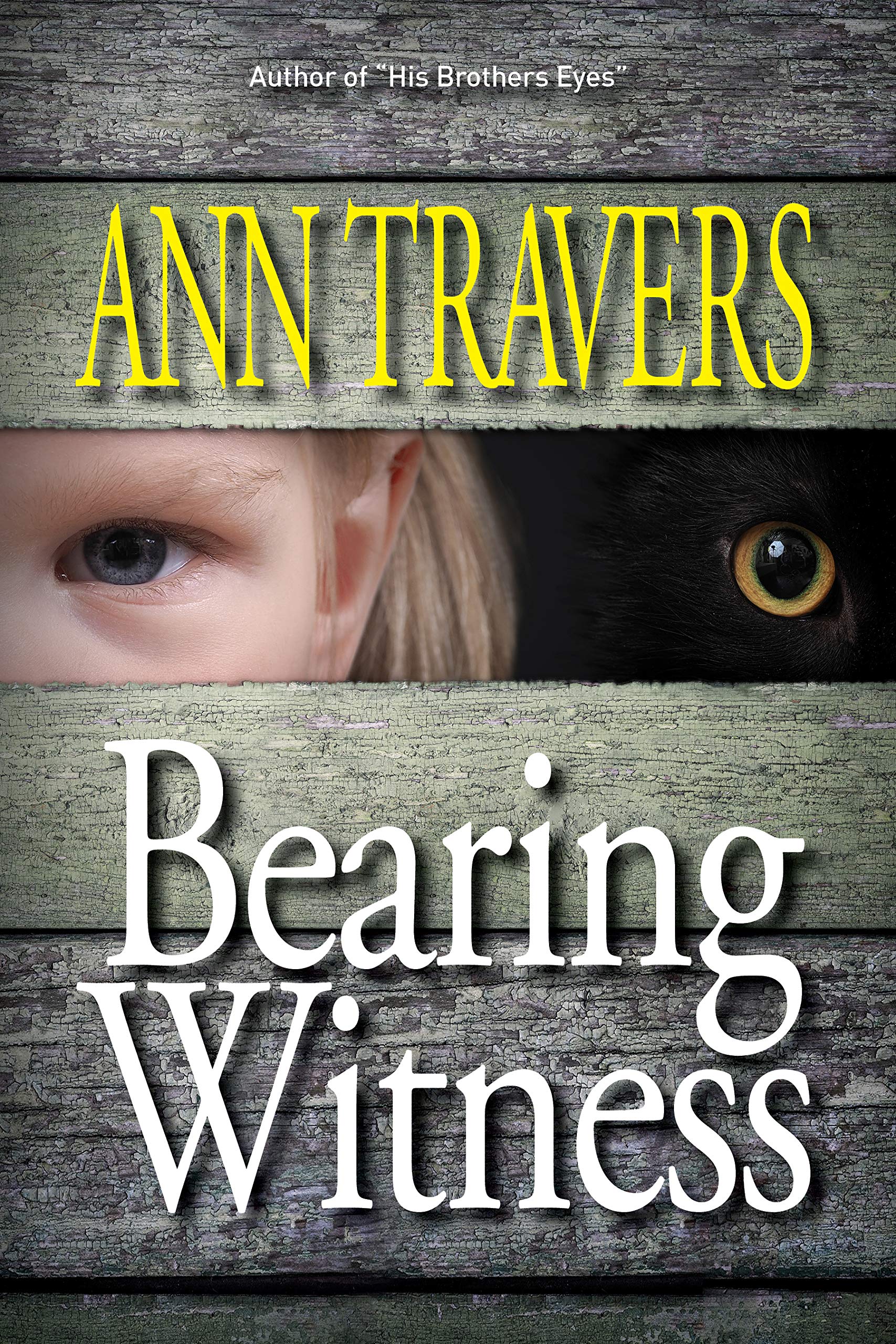 Bearing Witness by Ann Travers | Goodreads