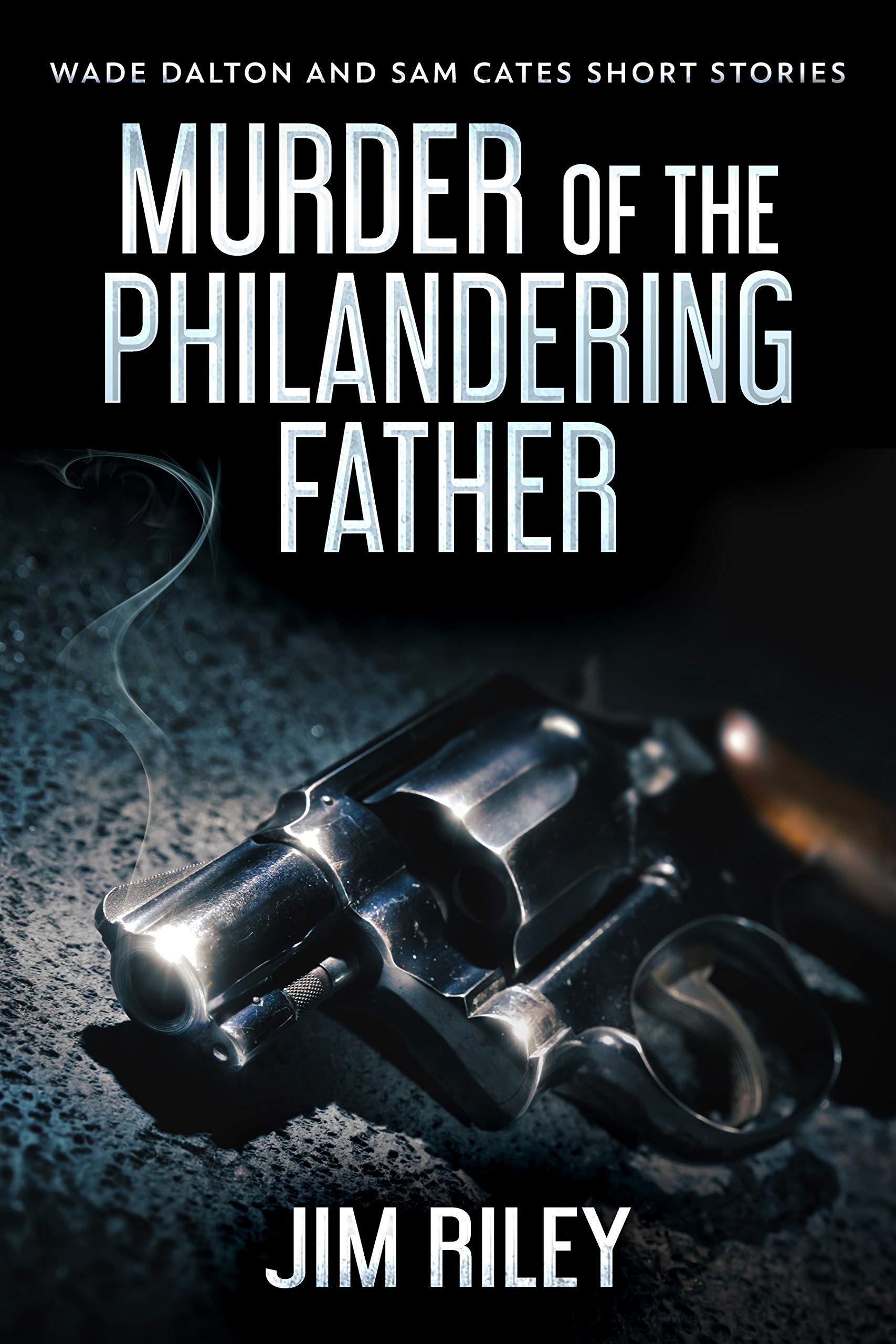 Murder of the Philandering Father by Jim Riley | Goodreads