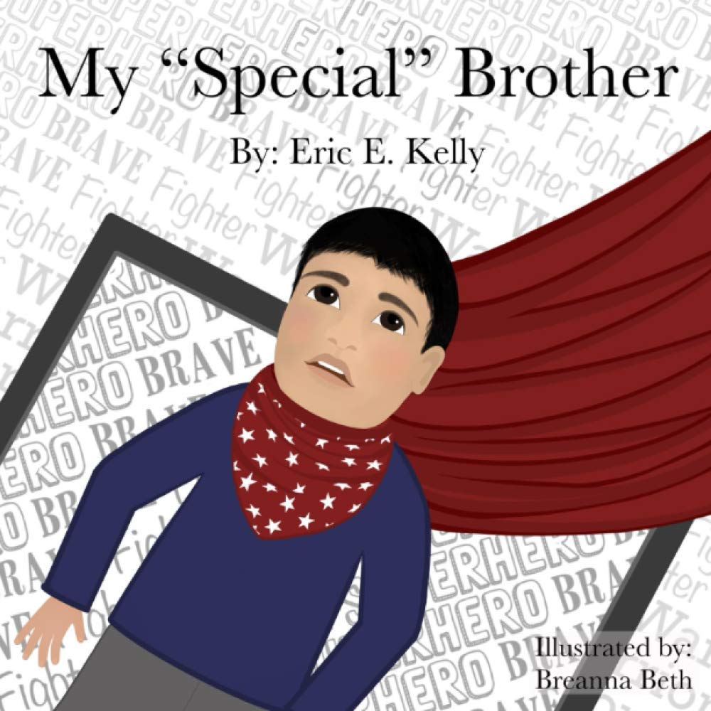 My "Special" Brother by Eric E Kelly | Goodreads