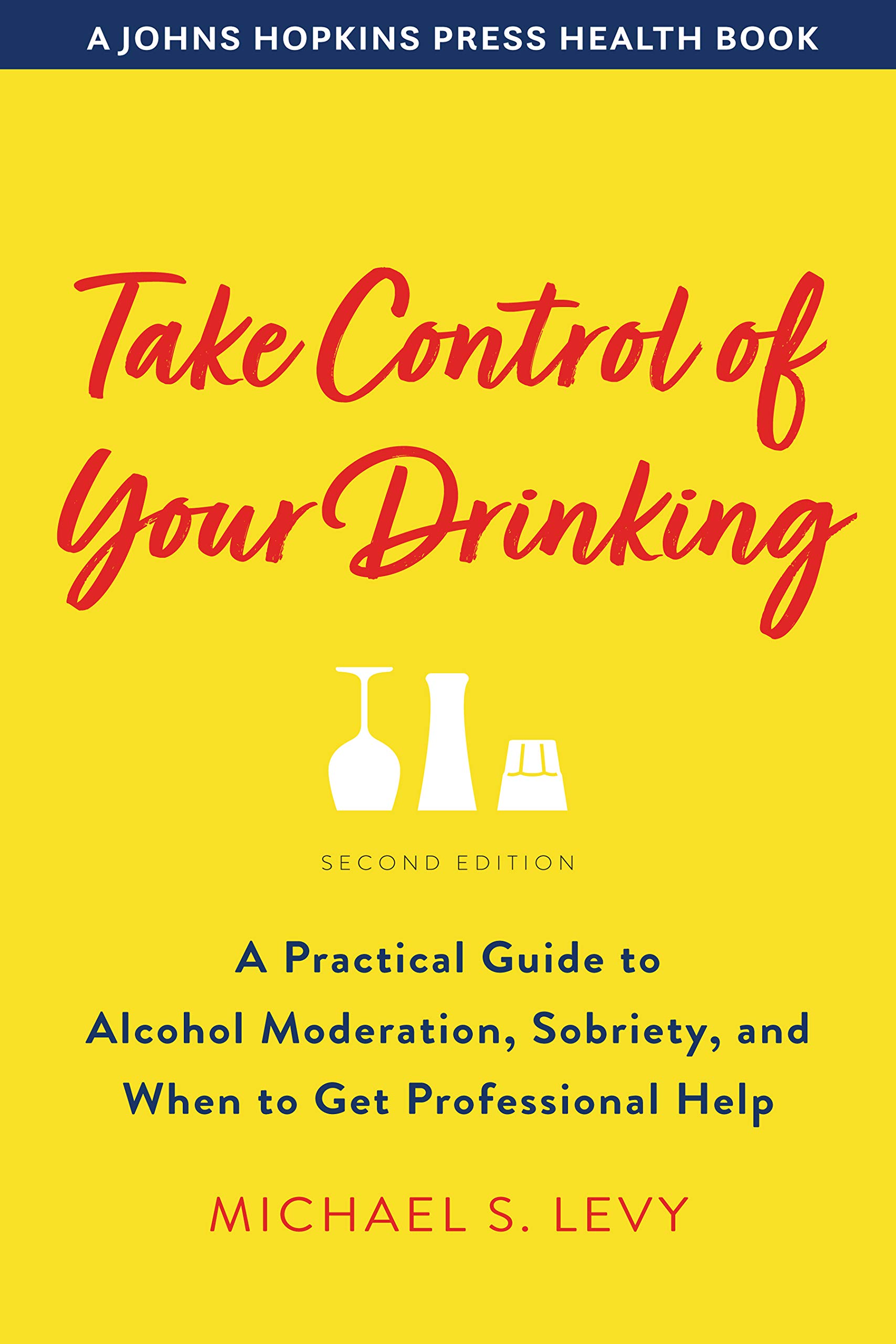 Take Control of Your Drinking: A Practical Guide to Alcohol Moderation ...