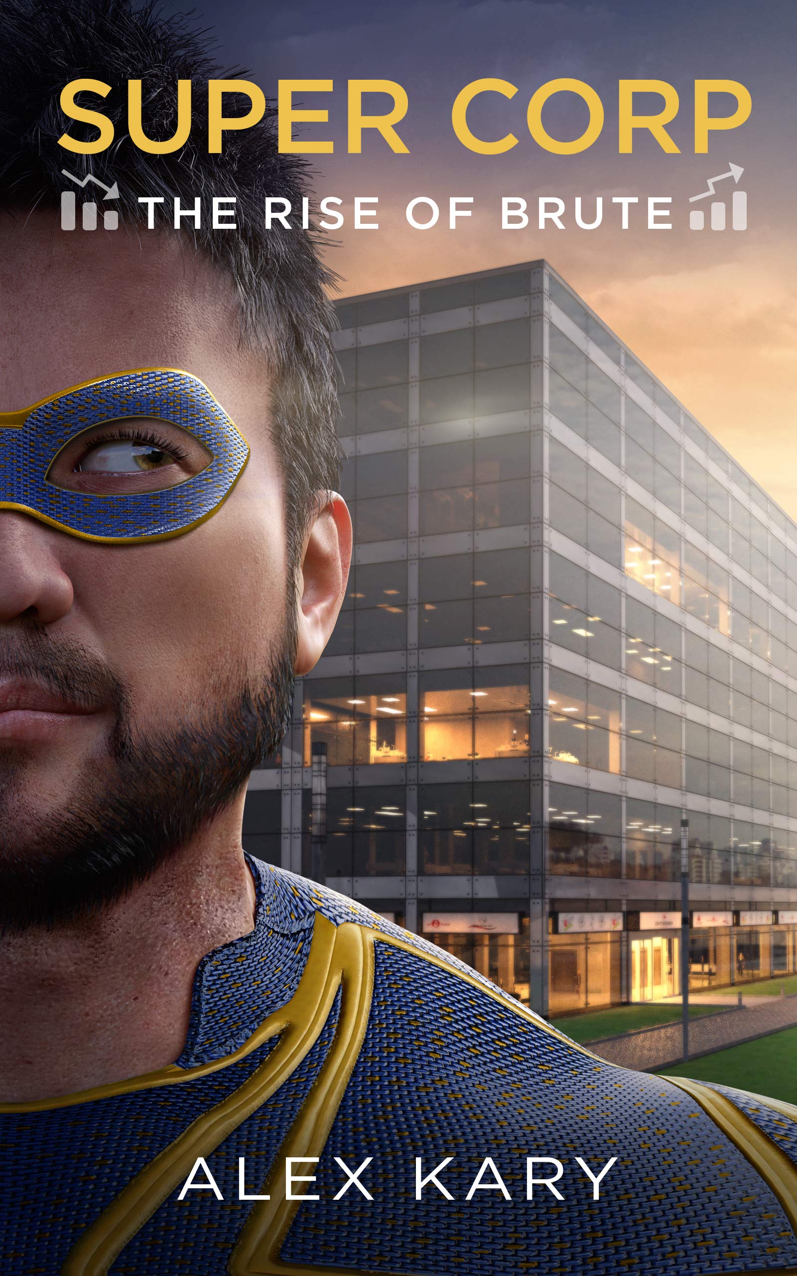 Super Corp: The Rise of Brute by Alex Kary | Goodreads