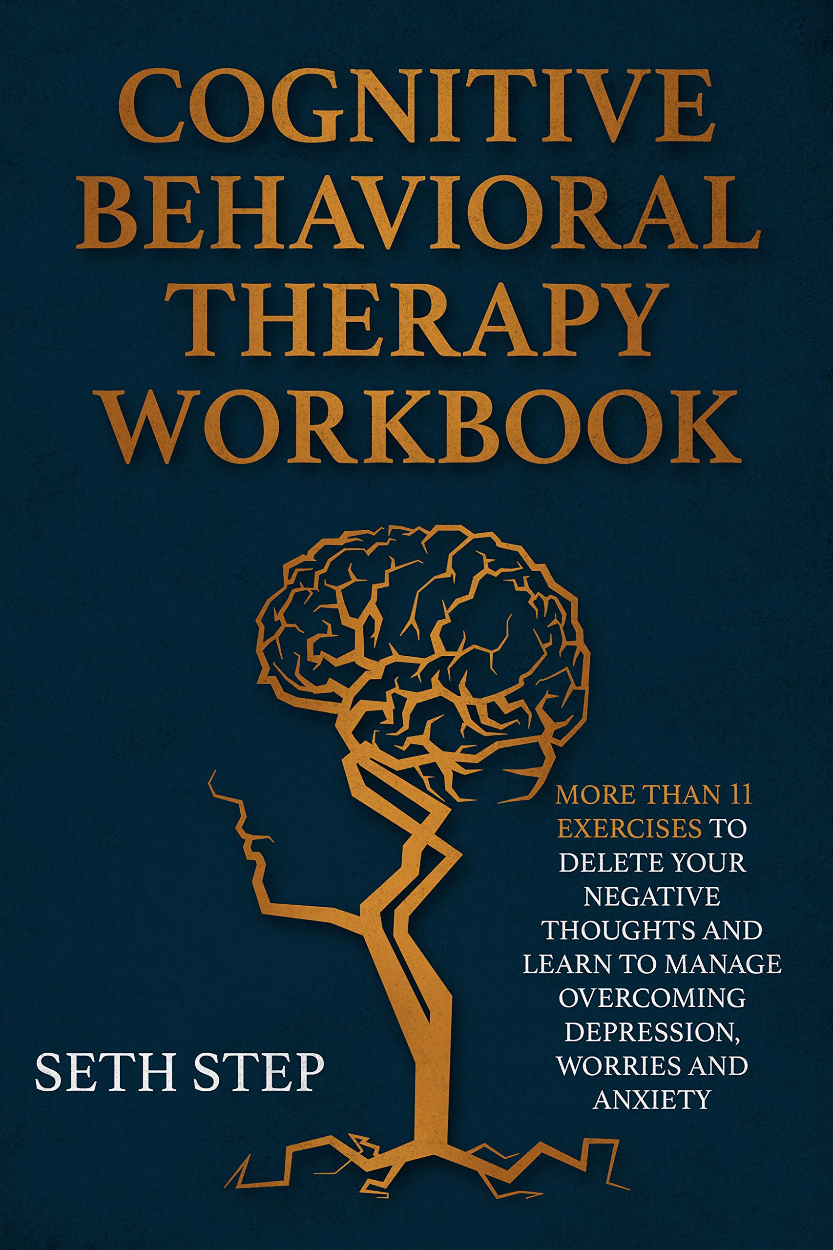 COGNITIVE BEHAVIORAL THERAPY WORKBOOK: Learn About How Your Thoughts ...