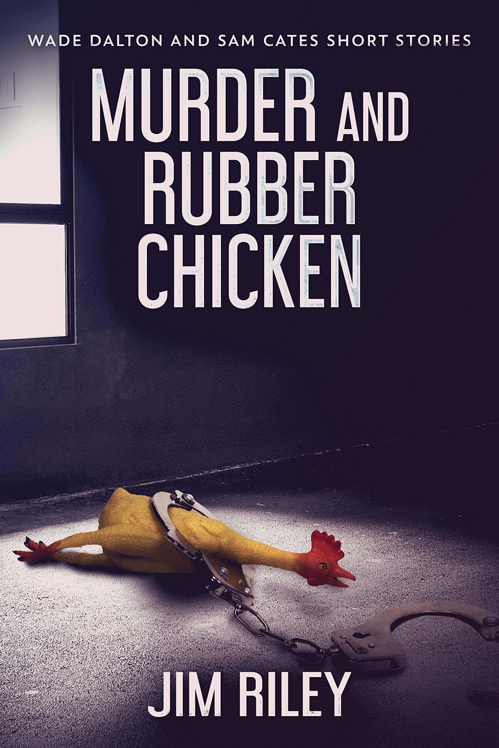 Murder and Rubber Chicken by Jim Riley | Goodreads