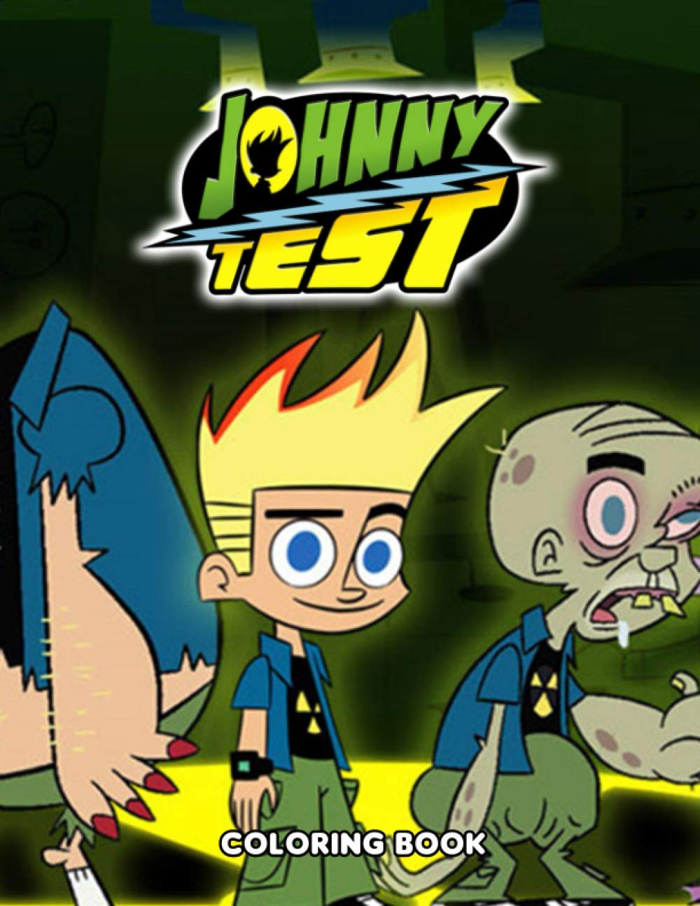 Johnny Test Coloring Book: Funny Coloring Book With 50+ Images For Kids ...
