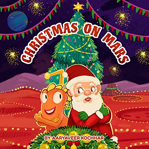 Christmas on Mars by Aaryaveer Kochhar | Goodreads