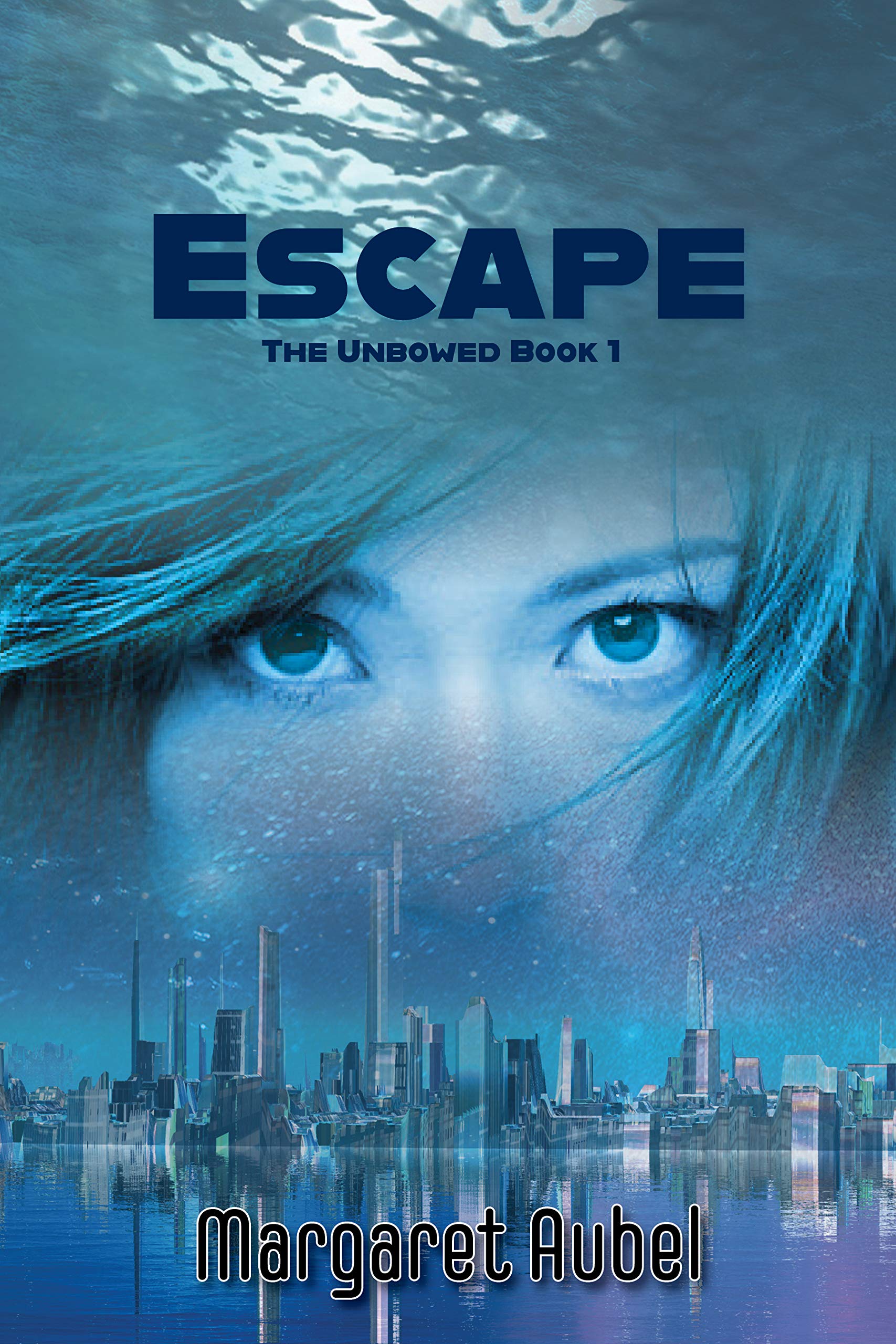Escape: The Unbowed Book 1 (The Unbowed Series) by Margaret Aubel ...