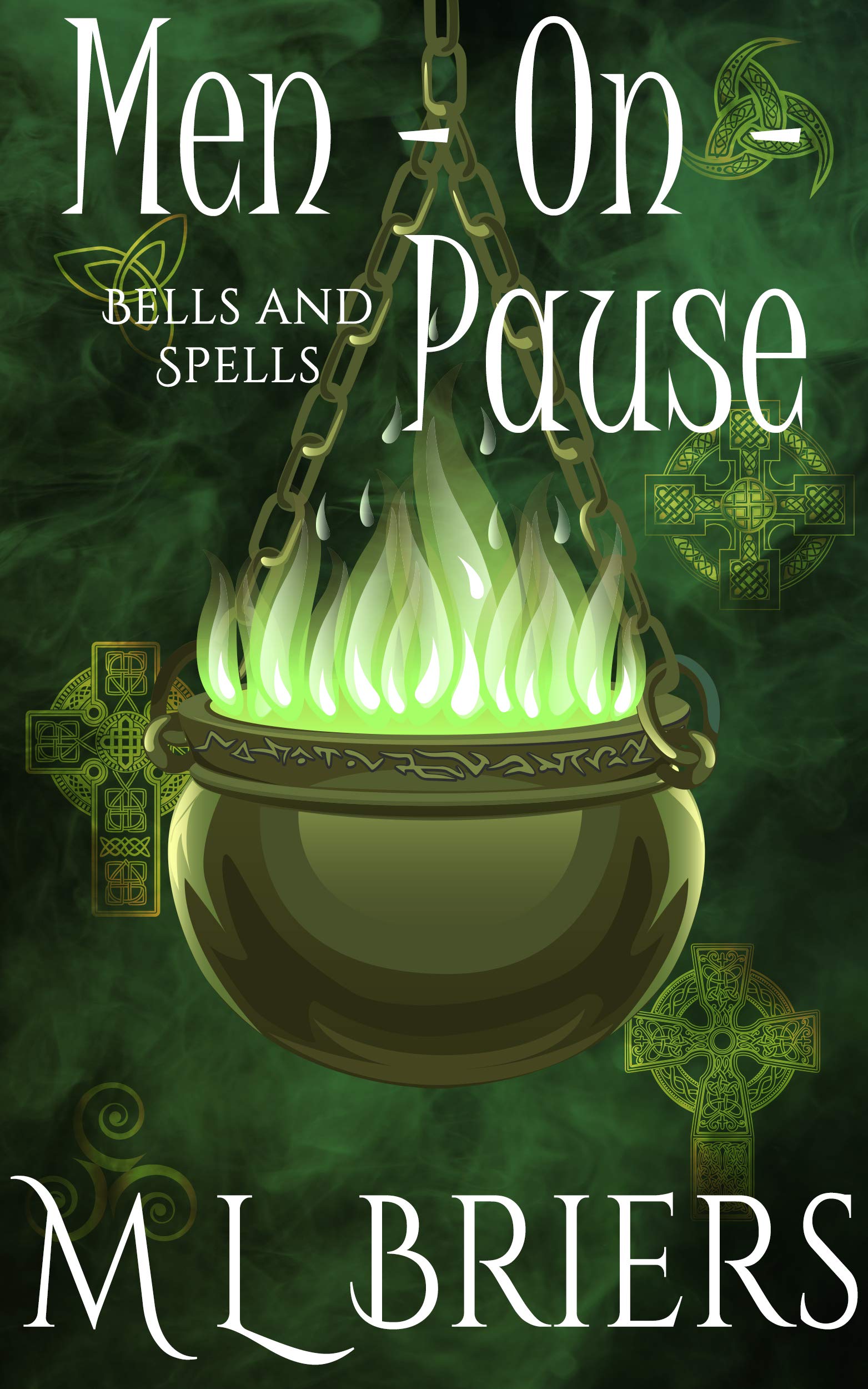 Men-On-Pause (Bells and Spells #2) by M.L. Briers | Goodreads