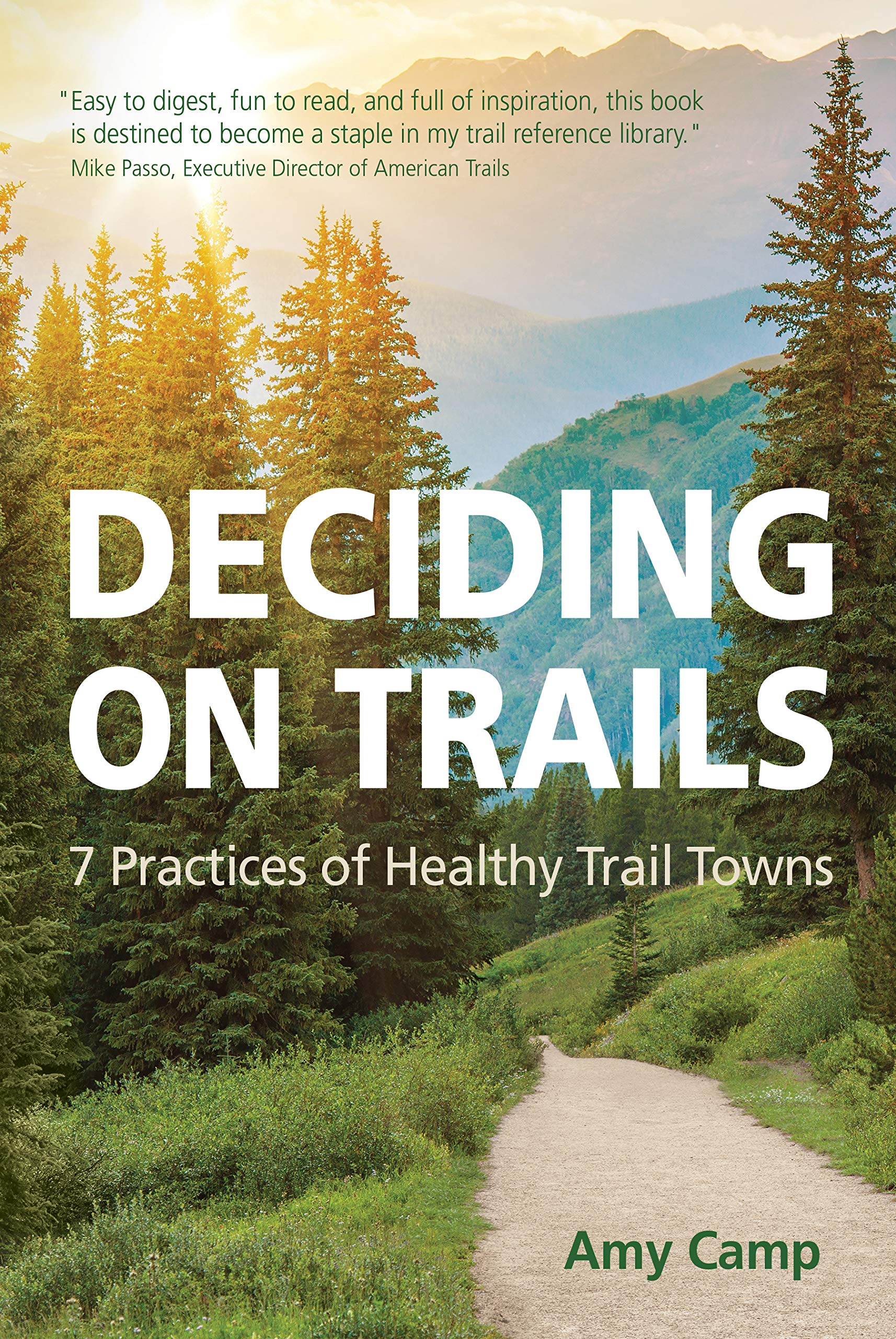 Deciding on Trails: 7 Practices of Healthy Trail Towns by Amy Camp ...