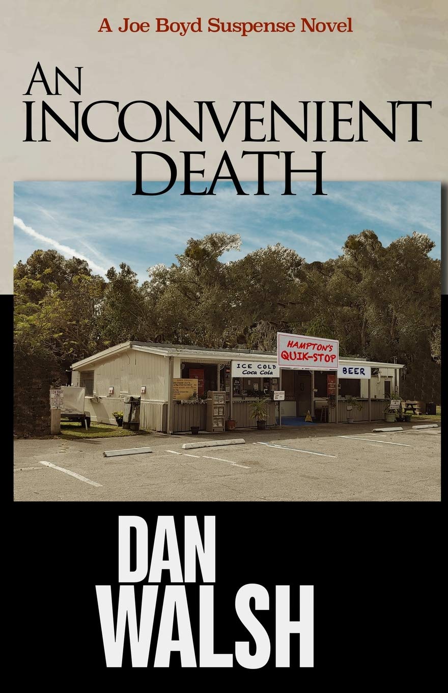 An Inconvenient Death (Joe Boyd Suspense Series) by Dan Walsh | Goodreads