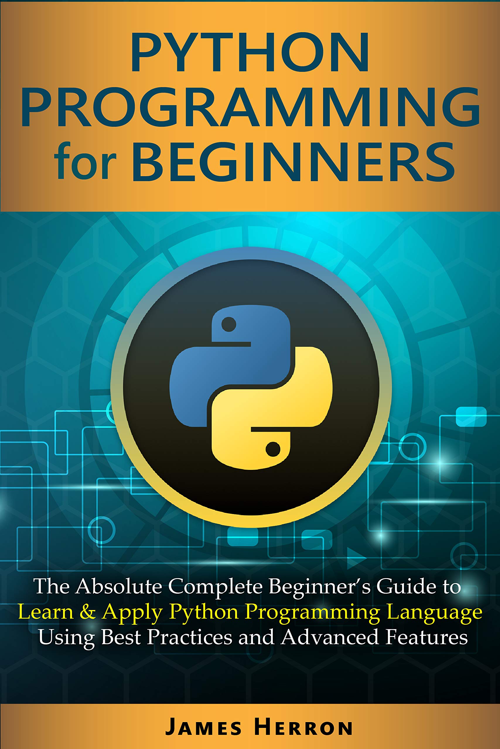 Python Programming For Beginners The Absolute Complete Beginner s
