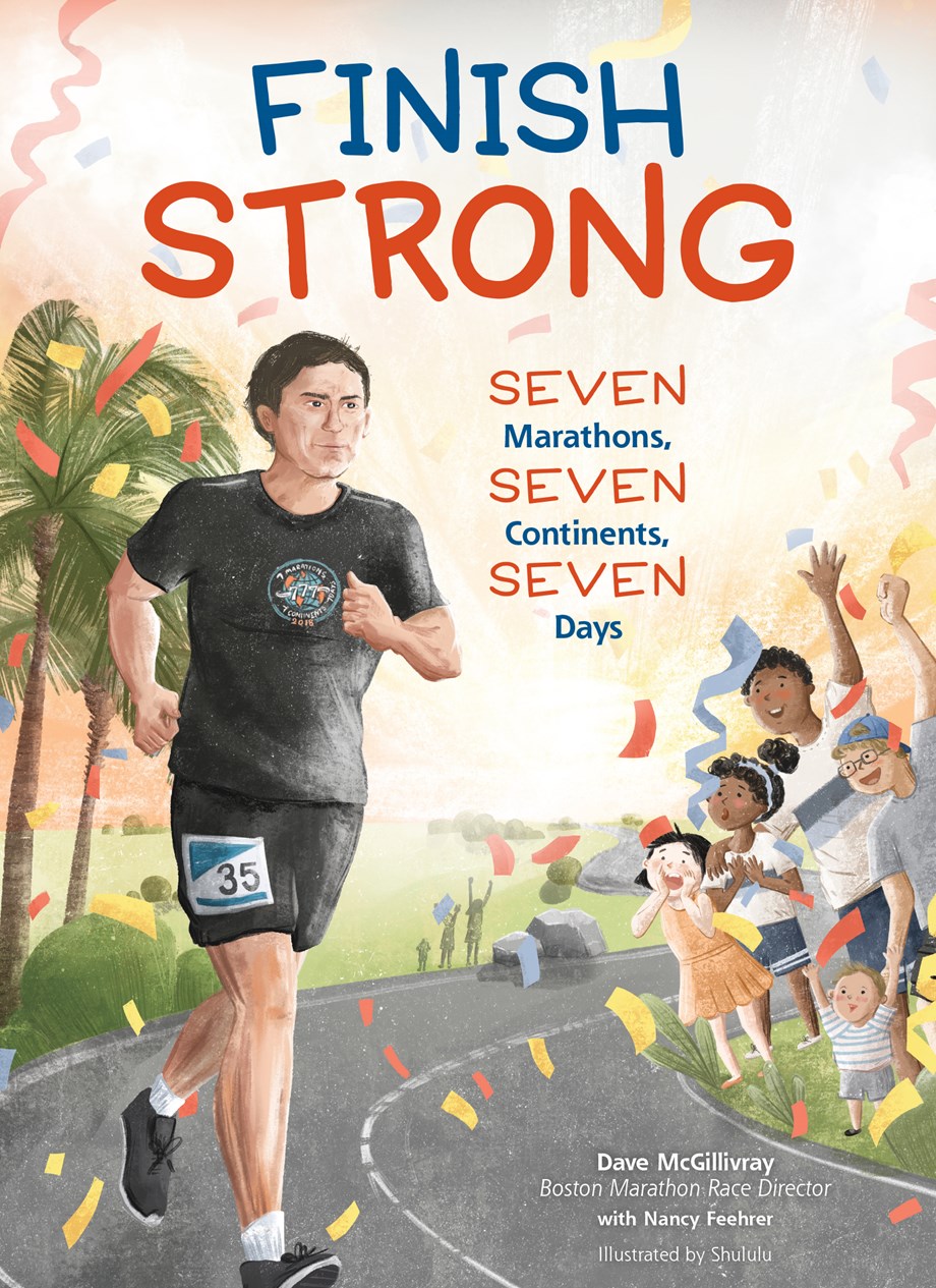 Finish Strong: Seven Marathons, Seven Continents, Seven Days by David J ...