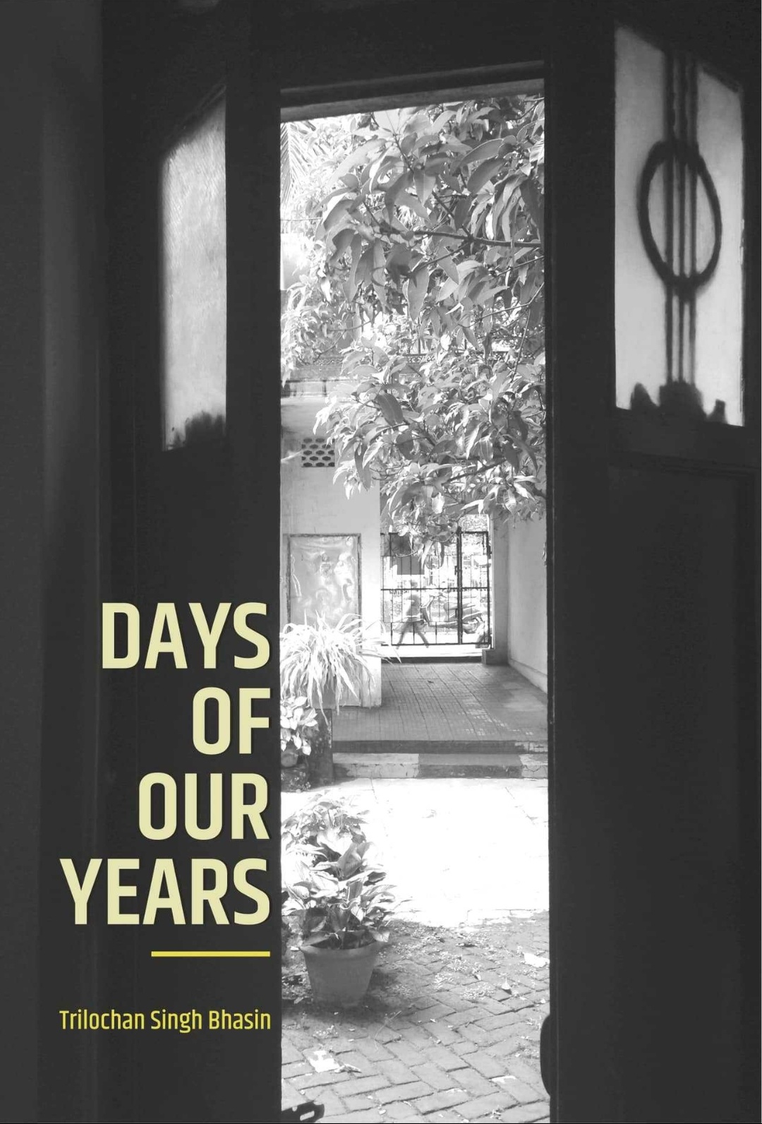 Days of Our Years : Poetry by Trilochan Bhasin | Goodreads