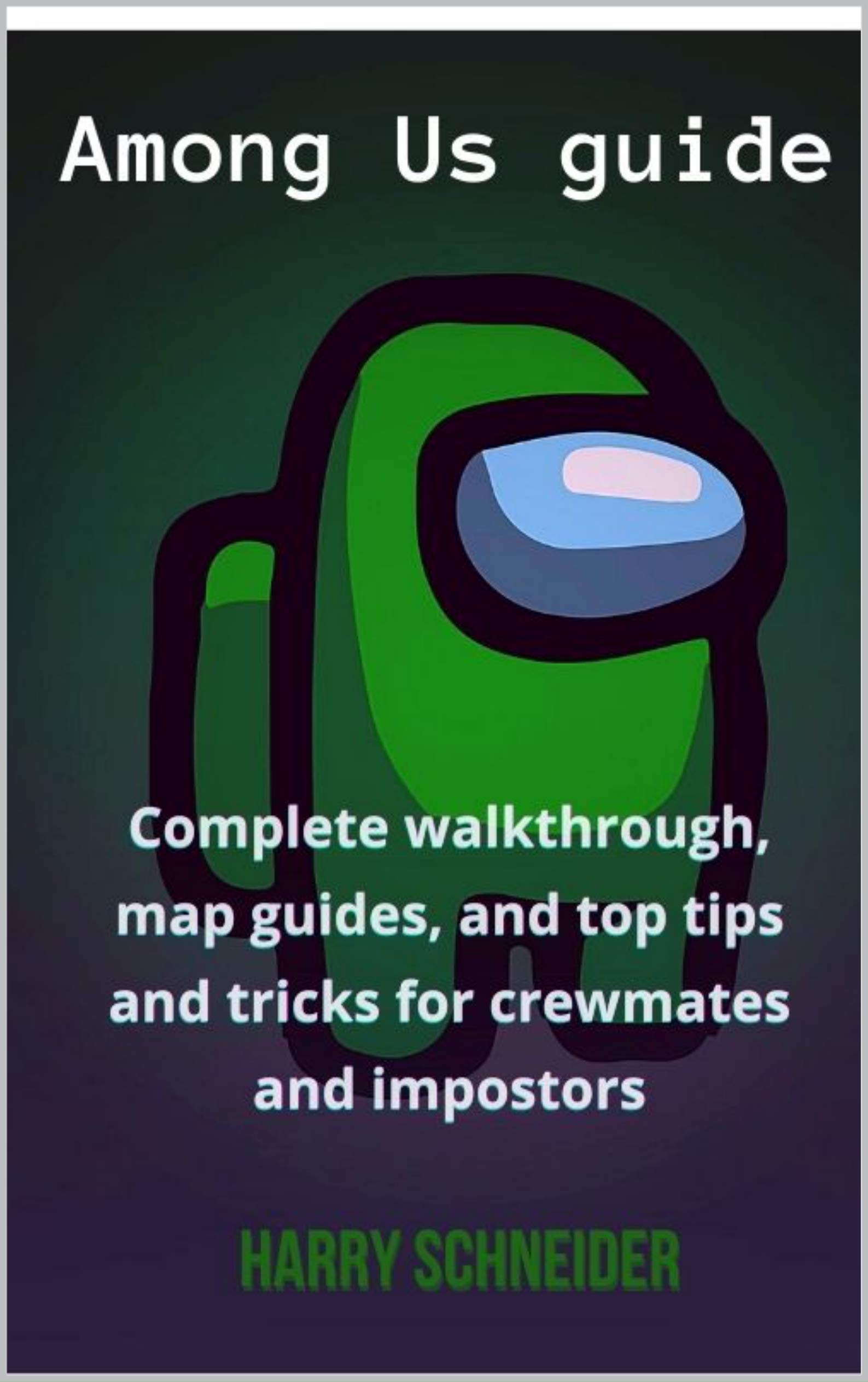 Among Us guide: Complete walkthrough, map guides, and top tips and ...