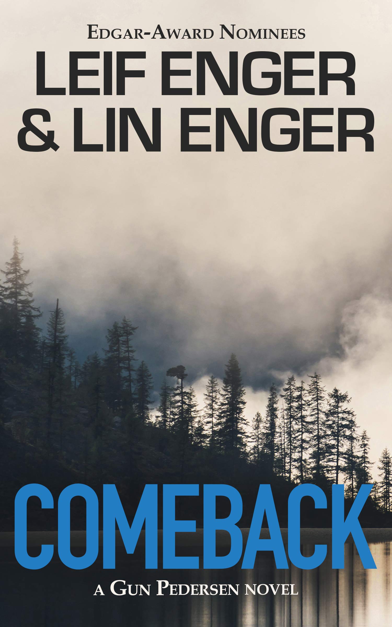 Comeback: A Gun Pedersen Novel by Leif Enger | Goodreads