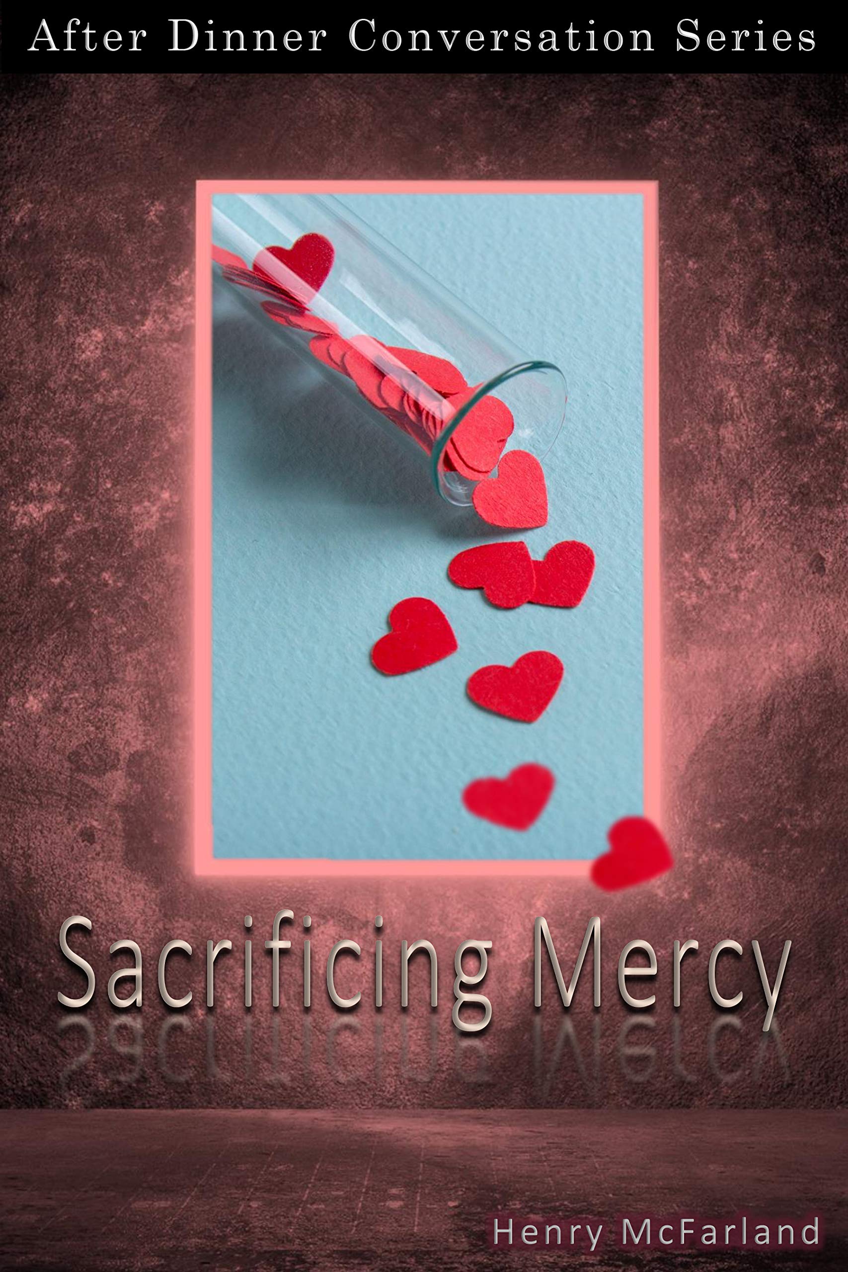 Sacrificing Mercy: After Dinner Conversation Short Story Series by ...