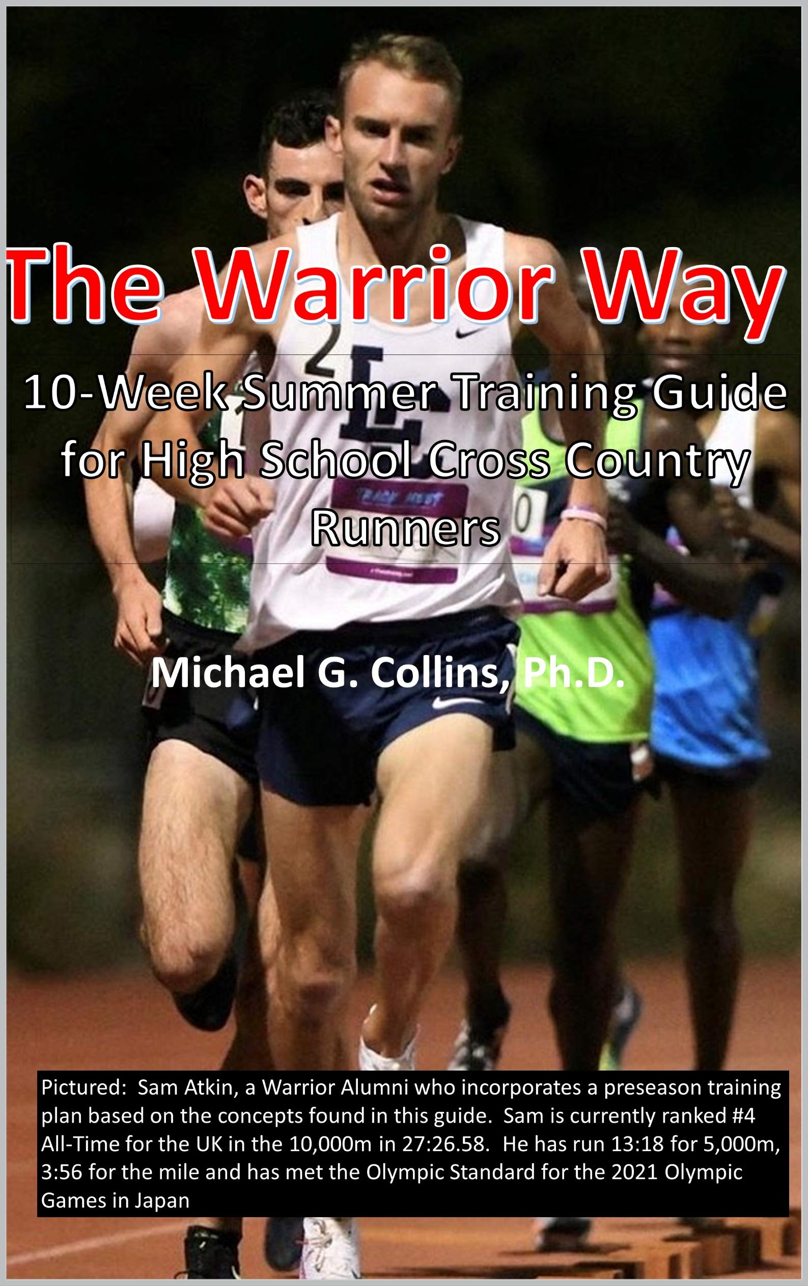 The Warrior Way: A 10-Week Summer Training Guide for High School Cross ...