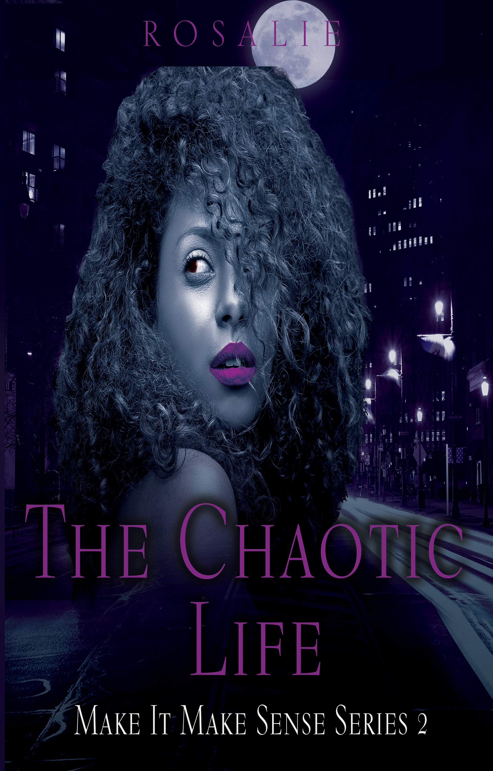 The Chaotic Life: Make It Make Sense Series 2 by Rosalie Gaines | Goodreads