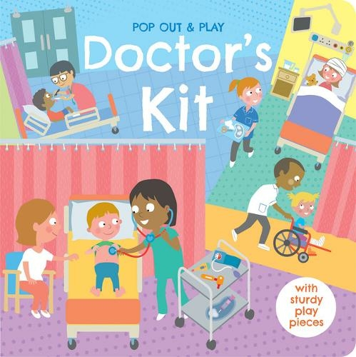 Doctor's Kit: Pop Out & Play by Robyn Gale | Goodreads