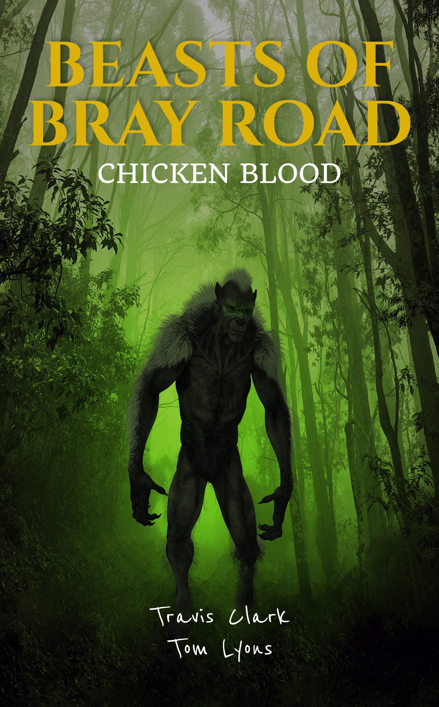 Beasts of Bray Road: Chicken Blood by Travis Clark | Goodreads