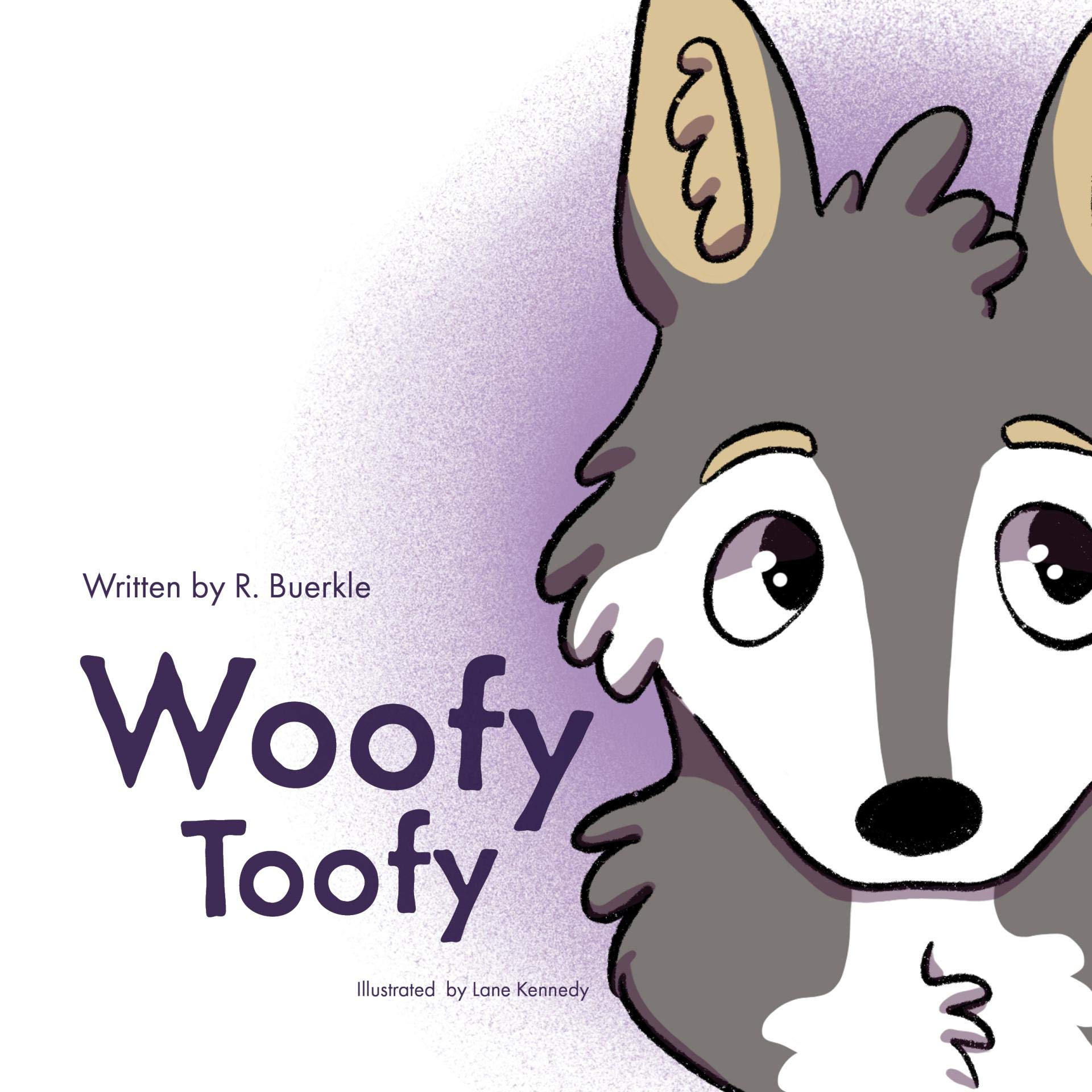 Woofy Toofy by R. Buerkle | Goodreads