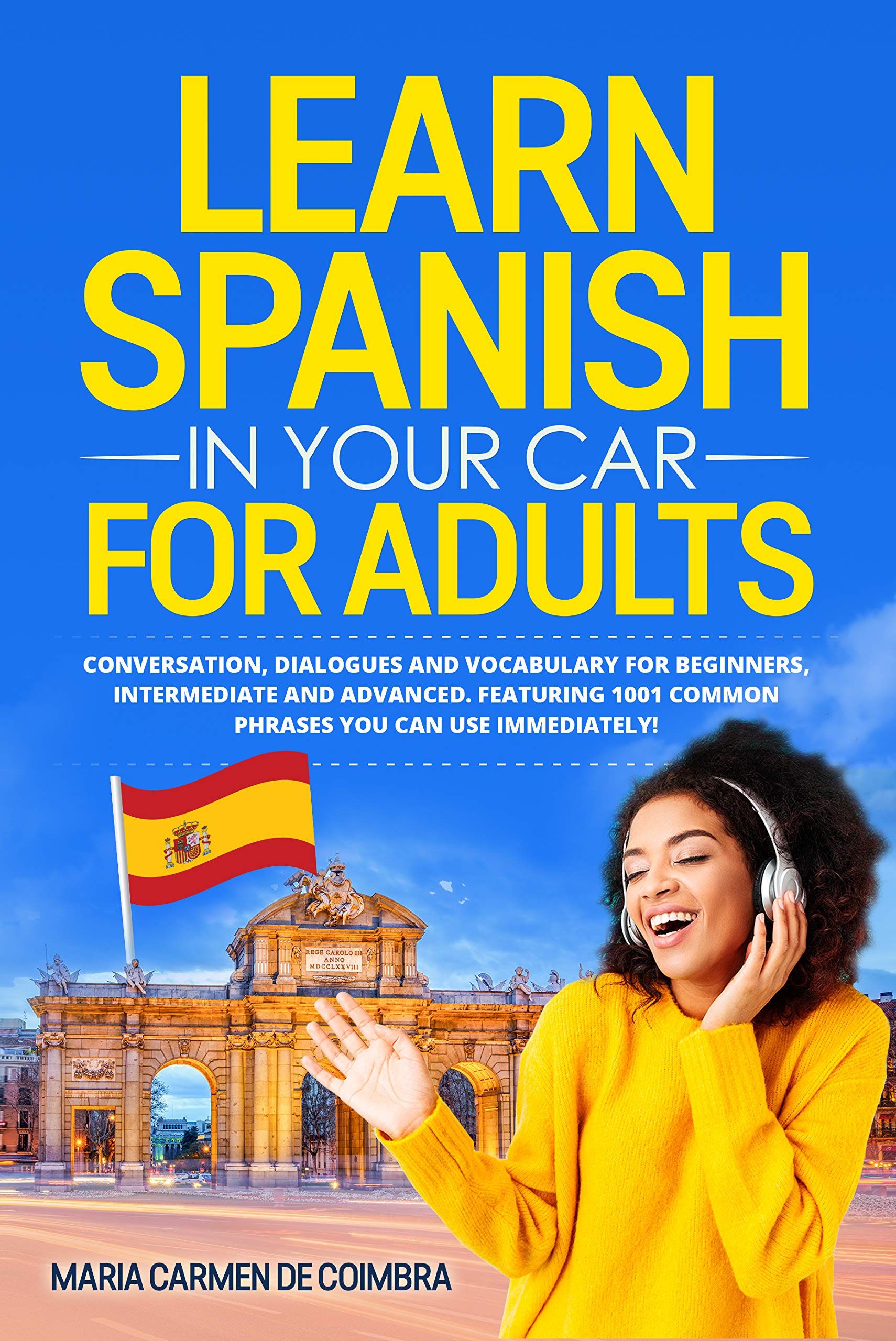 Learn Spanish in Your Car for Adults: Conversation, Dialogues and ...