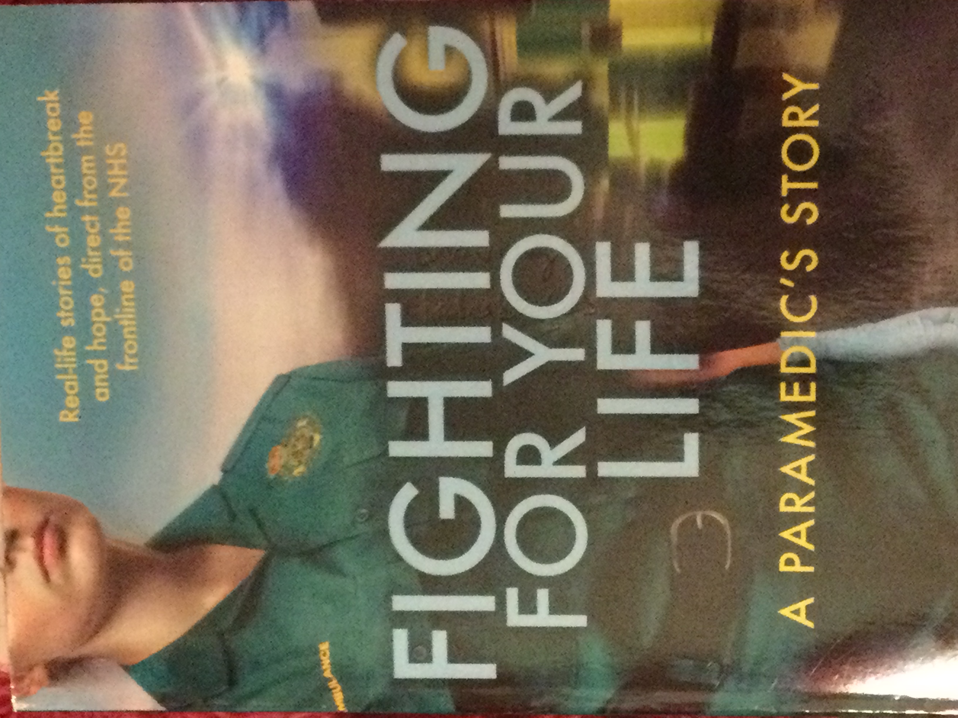 Fighting For Your Life- A Paramedic’s Story by Lisa Walder | Goodreads