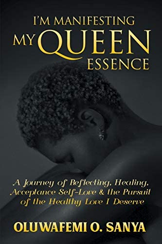 I'm Manifesting My Queen Essence: A Journey of Reflecting, Healing ...