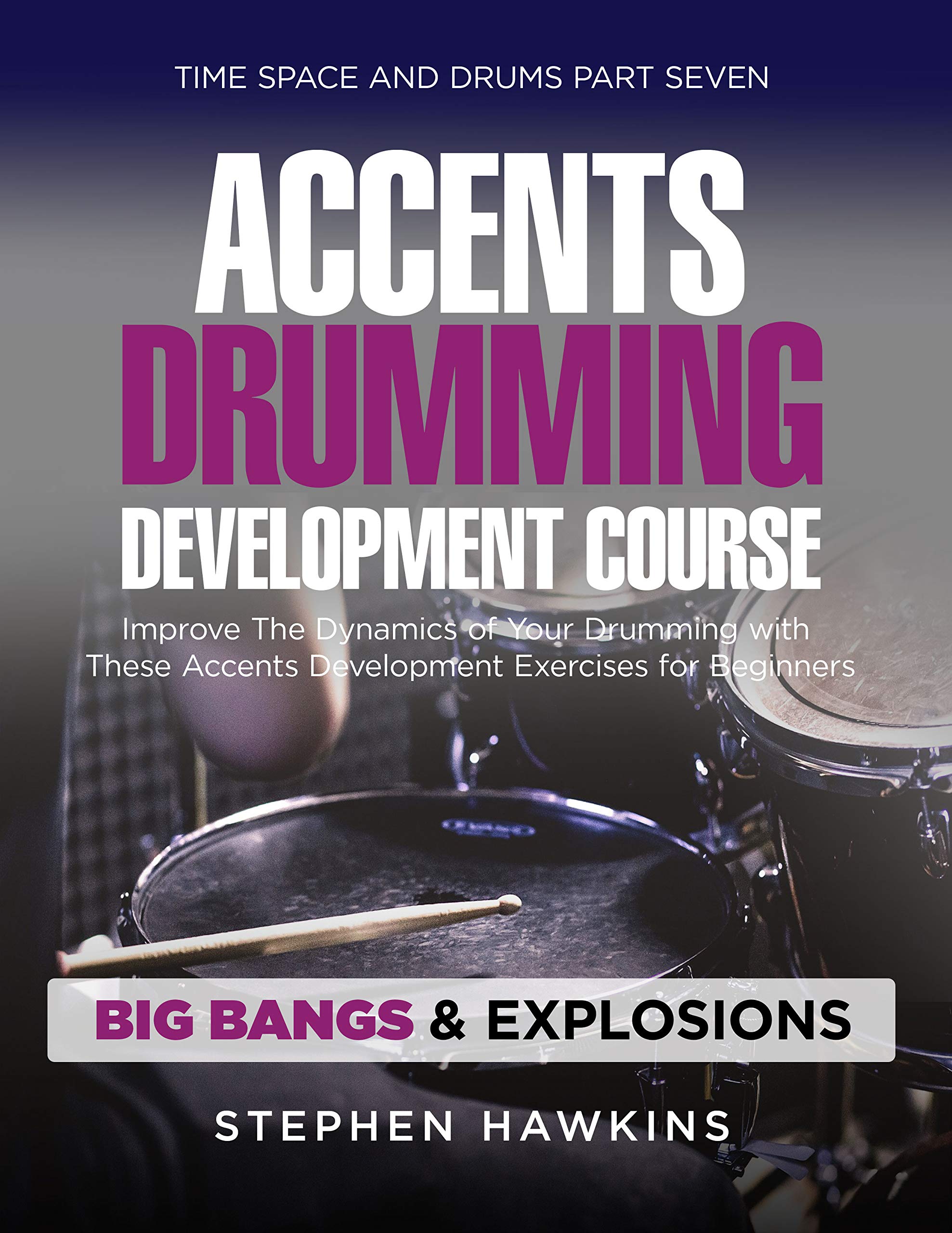 Accents Drumming Development: Improve The Dynamics of Your Drumming ...