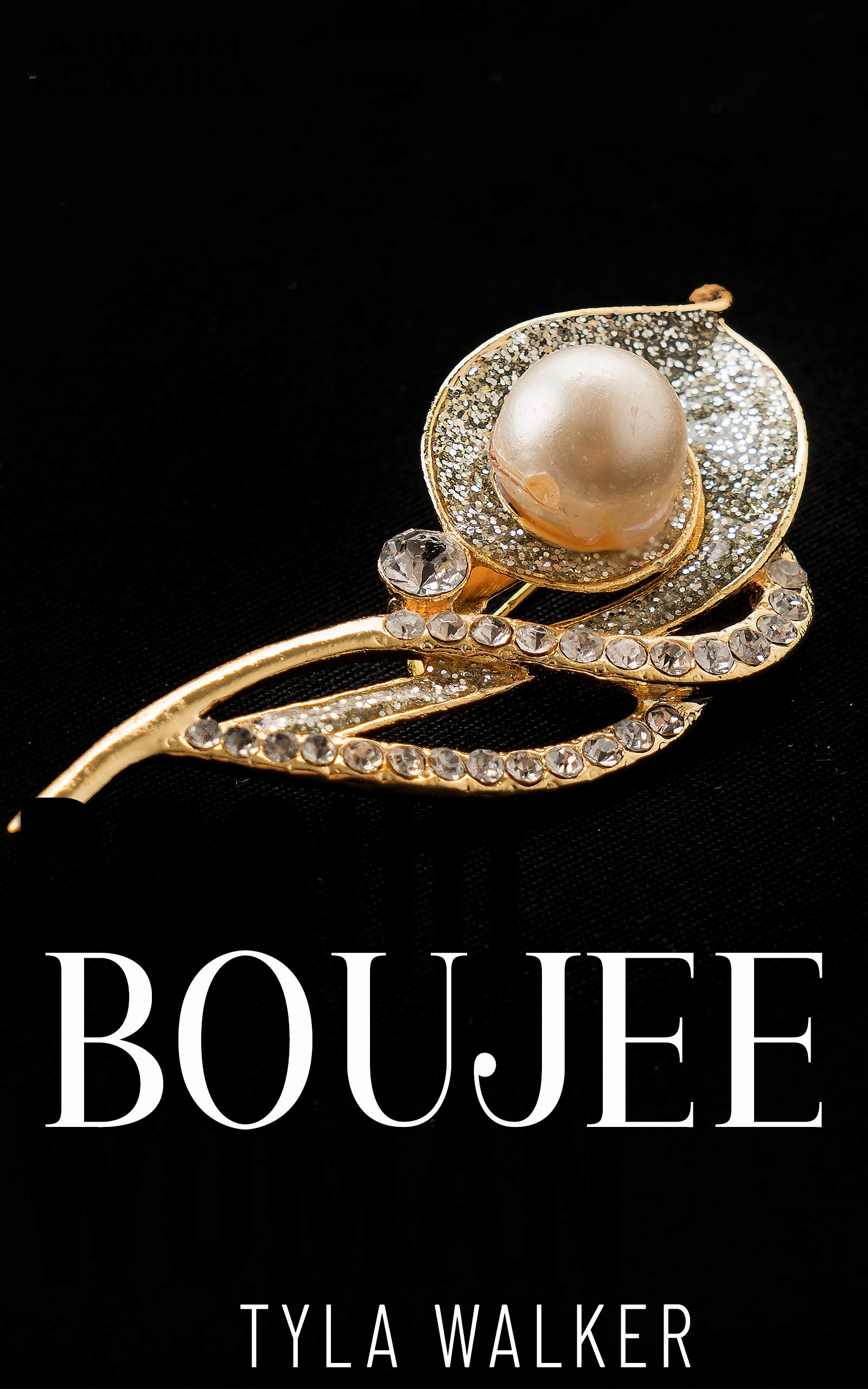 Boujee: A BWWM Romance by Tyla Walker | Goodreads
