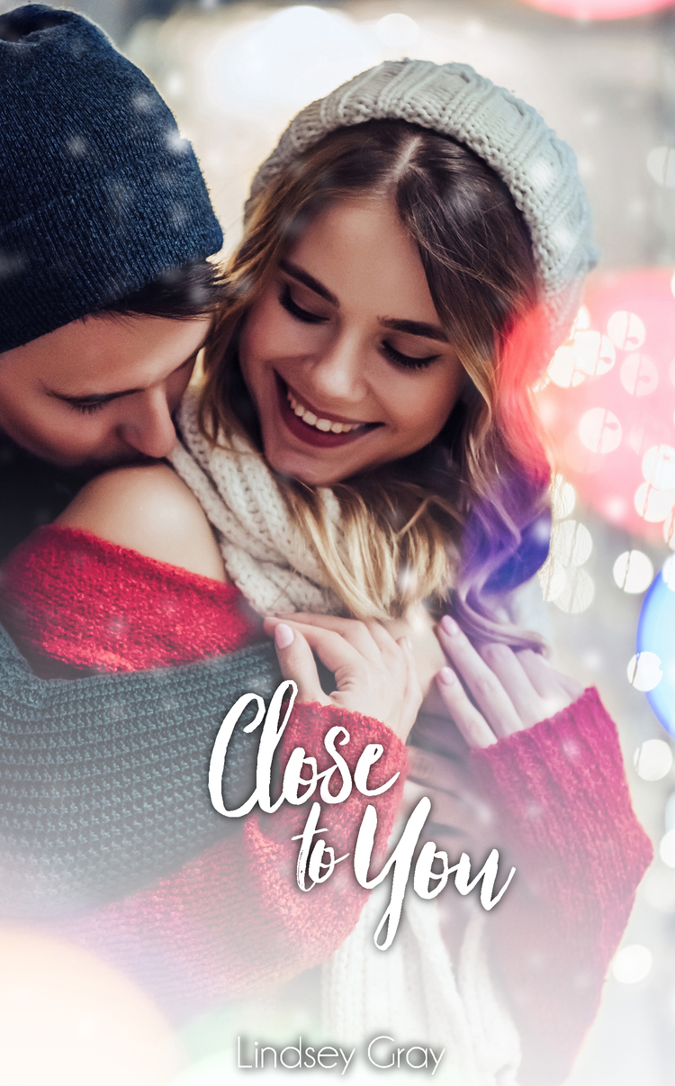 Close to You by Lindsey Gray | Goodreads