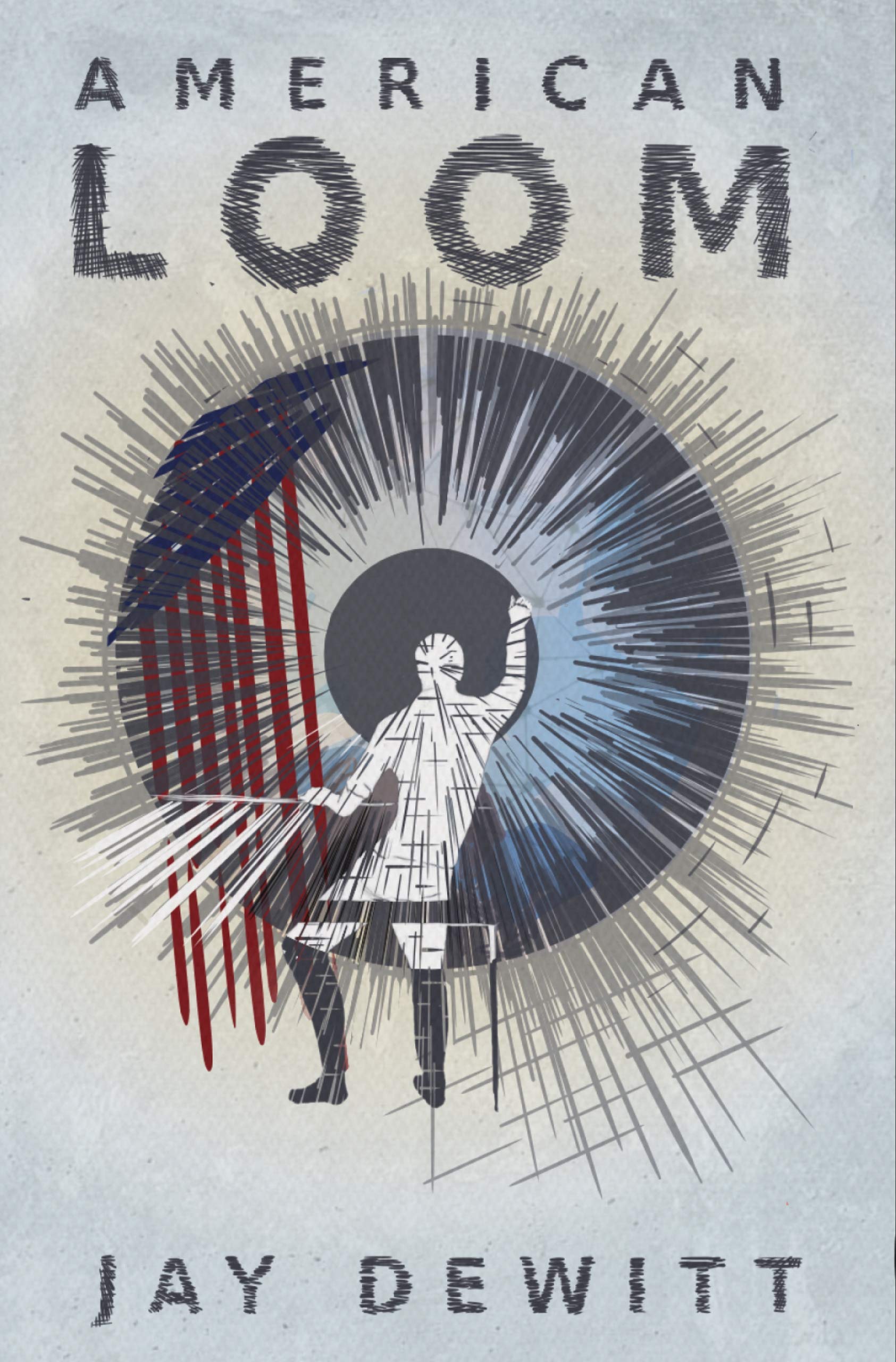 American Loom by Jay Dewitt | Goodreads