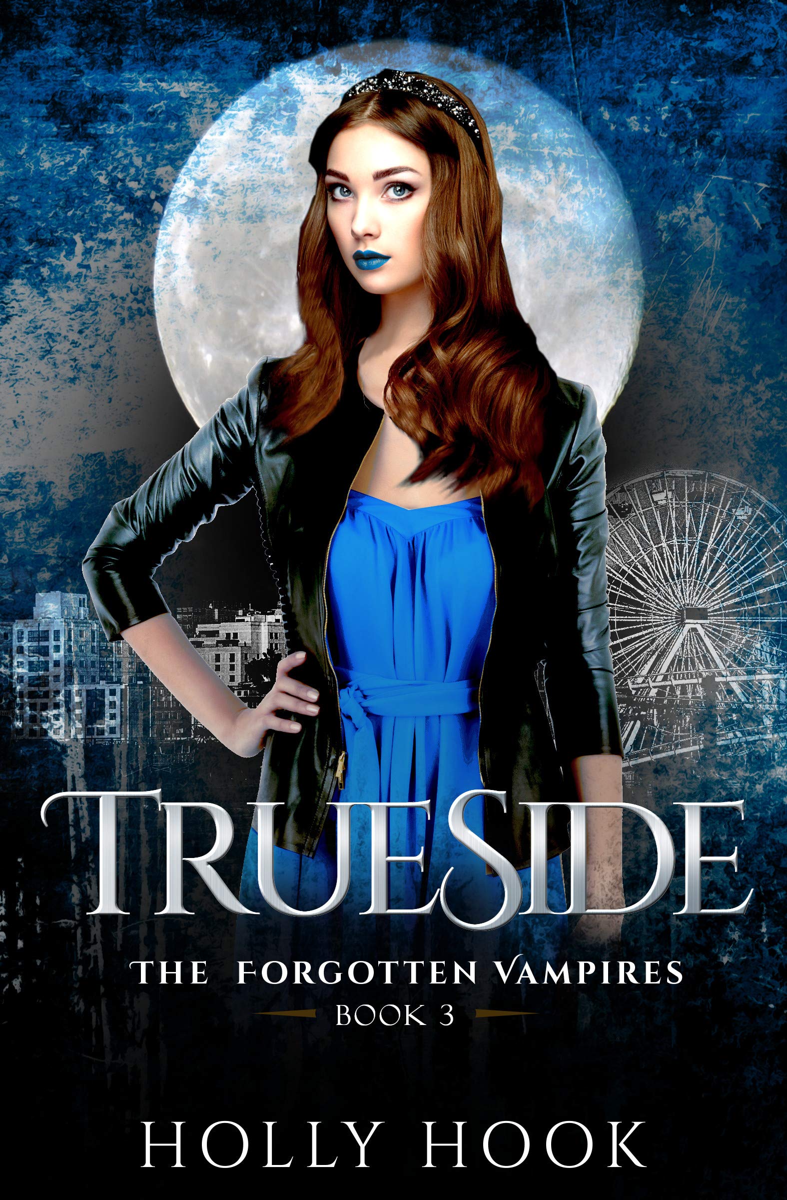 TrueSide (The Forgotten Vampires #3) by Holly Hook | Goodreads