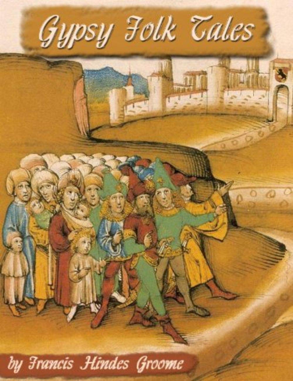 Gypsy Folk Tales by Francis H. Groome | Goodreads